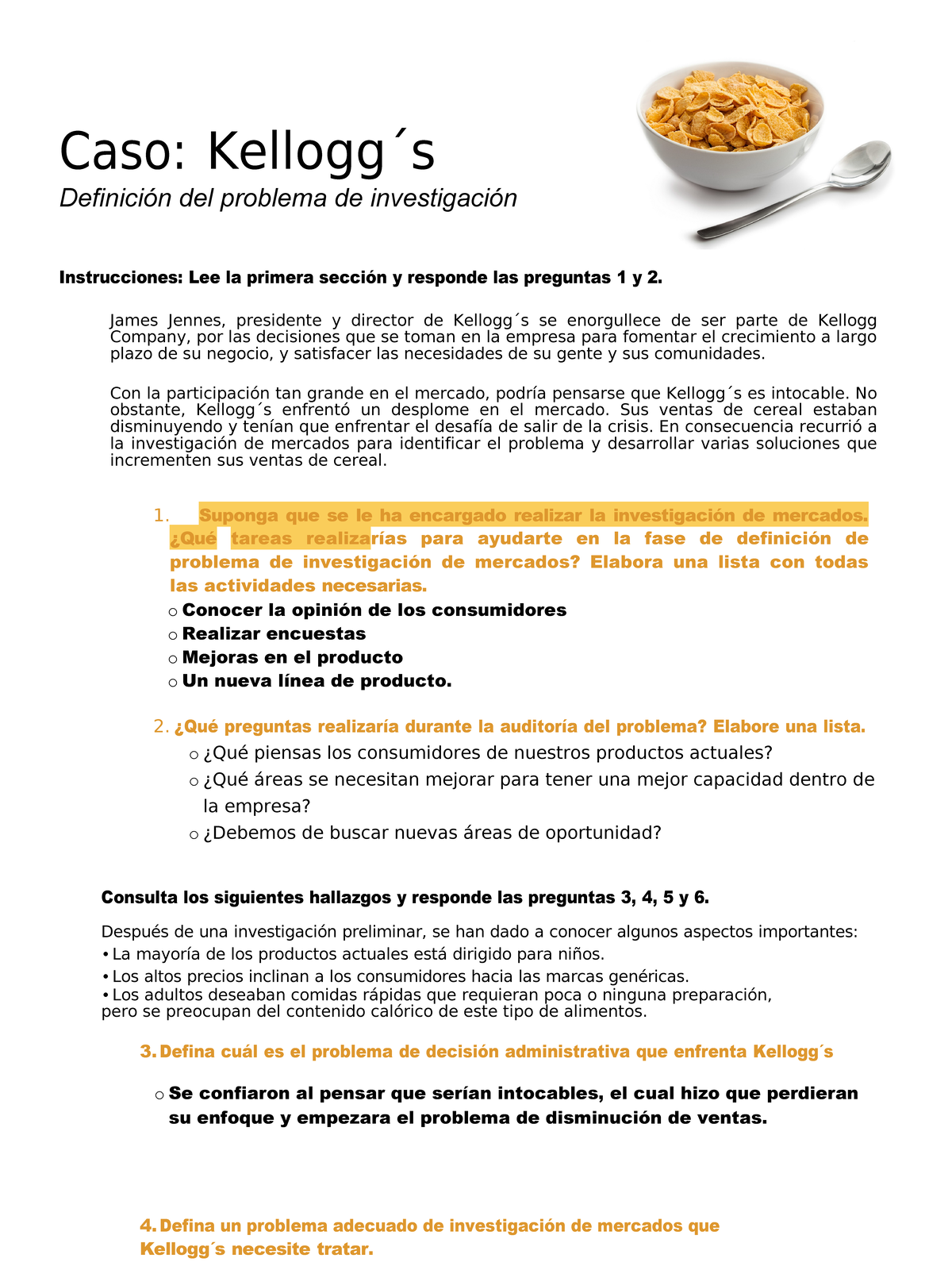 Casos Investigación Kellog's - Caso: Kellogg ́s Definición del problema de investigación - Studocu
