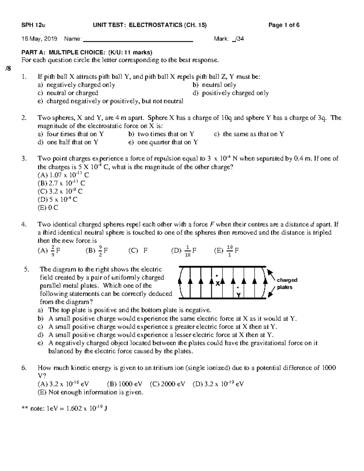 Electrostatics test May 2019 - 16 May, 2019 Name: Mark: / PART A ...