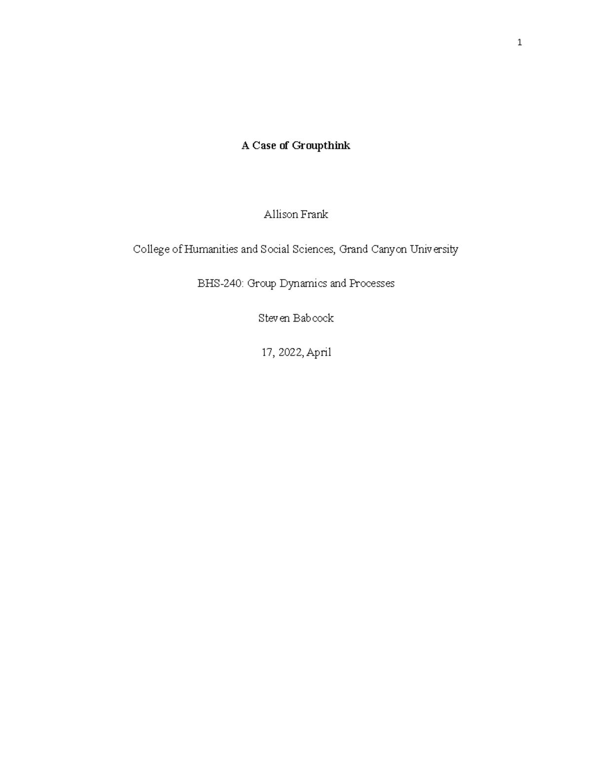 BHS-240 A Case of Groupthink - A Case of Groupthink Allison Frank ...