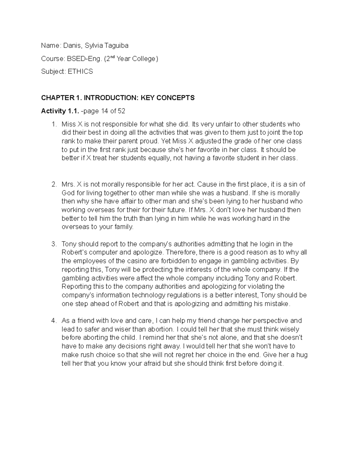 Ethics Activities in Chapter 1 and 2 - Name: Danis, Sylvia Taguiba Course: BSED-Eng. (2nd Year ...