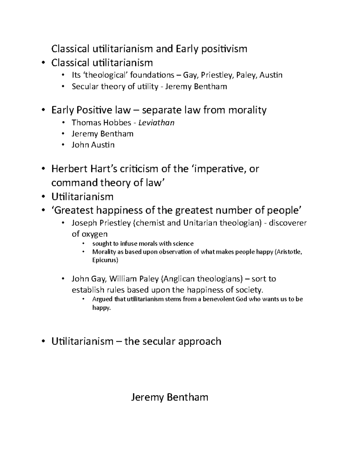 Classical utilitarianism and Early positivism - • Argued that ...