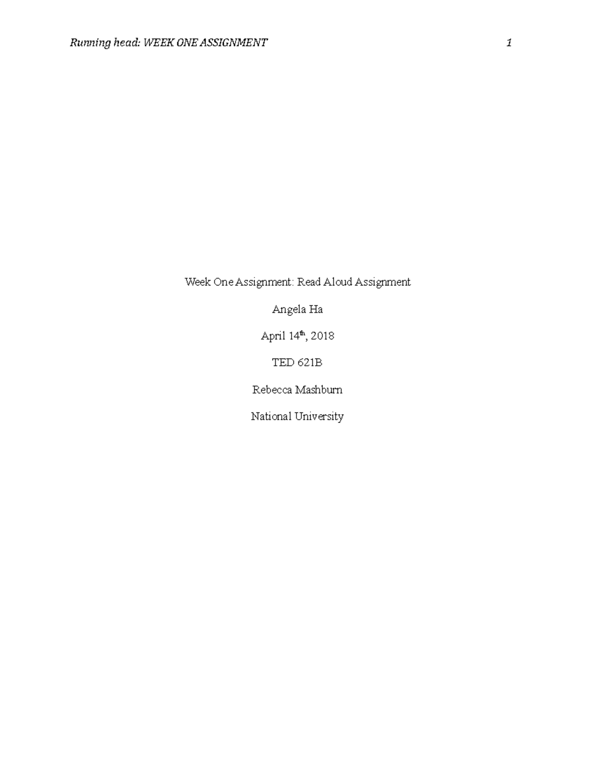 Read Aloud - TED 621B - Running head: WEEK ONE ASSIGNMENT 1 Week One Assignment: Read Aloud ...