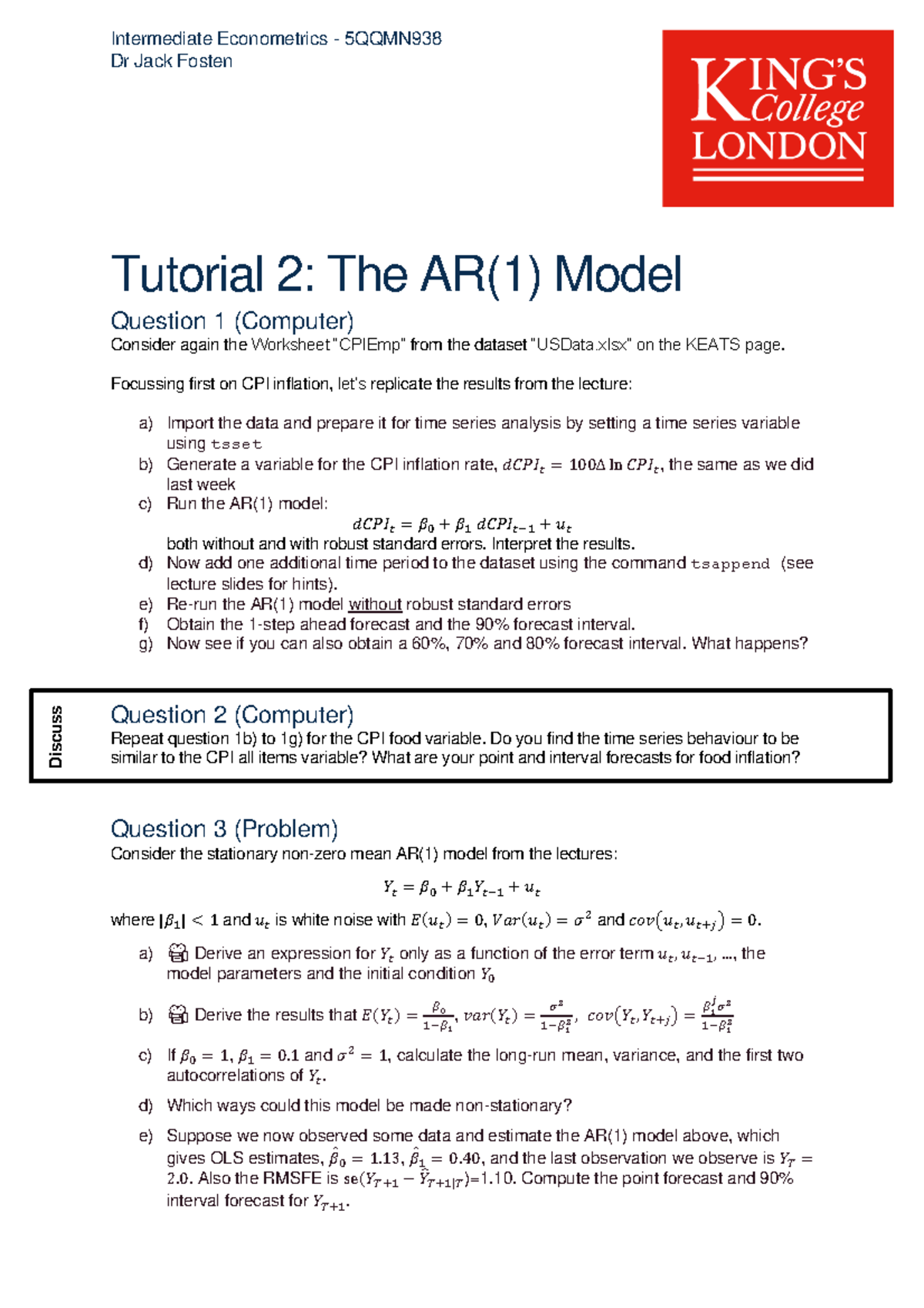 5QQMN938 - Tutorial 2 - Tutorial 2: The AR(1) Model Question 1 (Computer) Consider again the ...