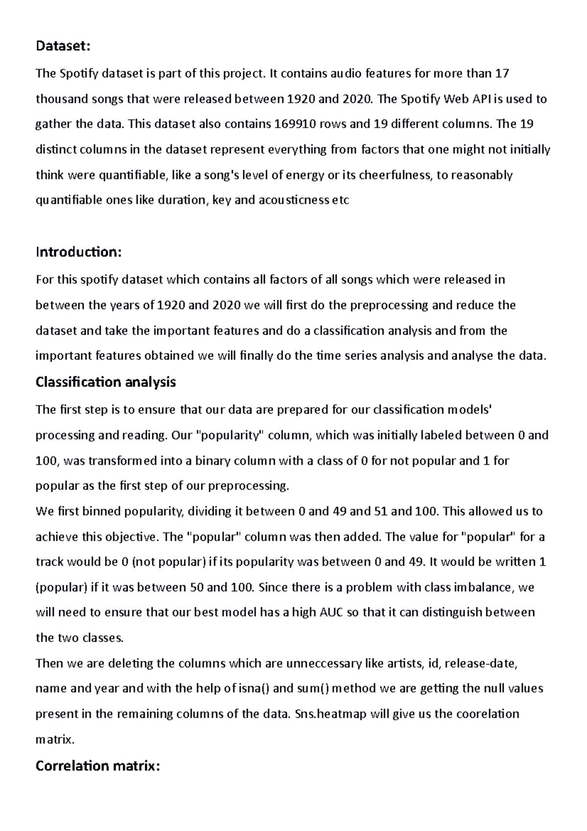Project report - Dataset: The Spotify dataset is part of this project ...