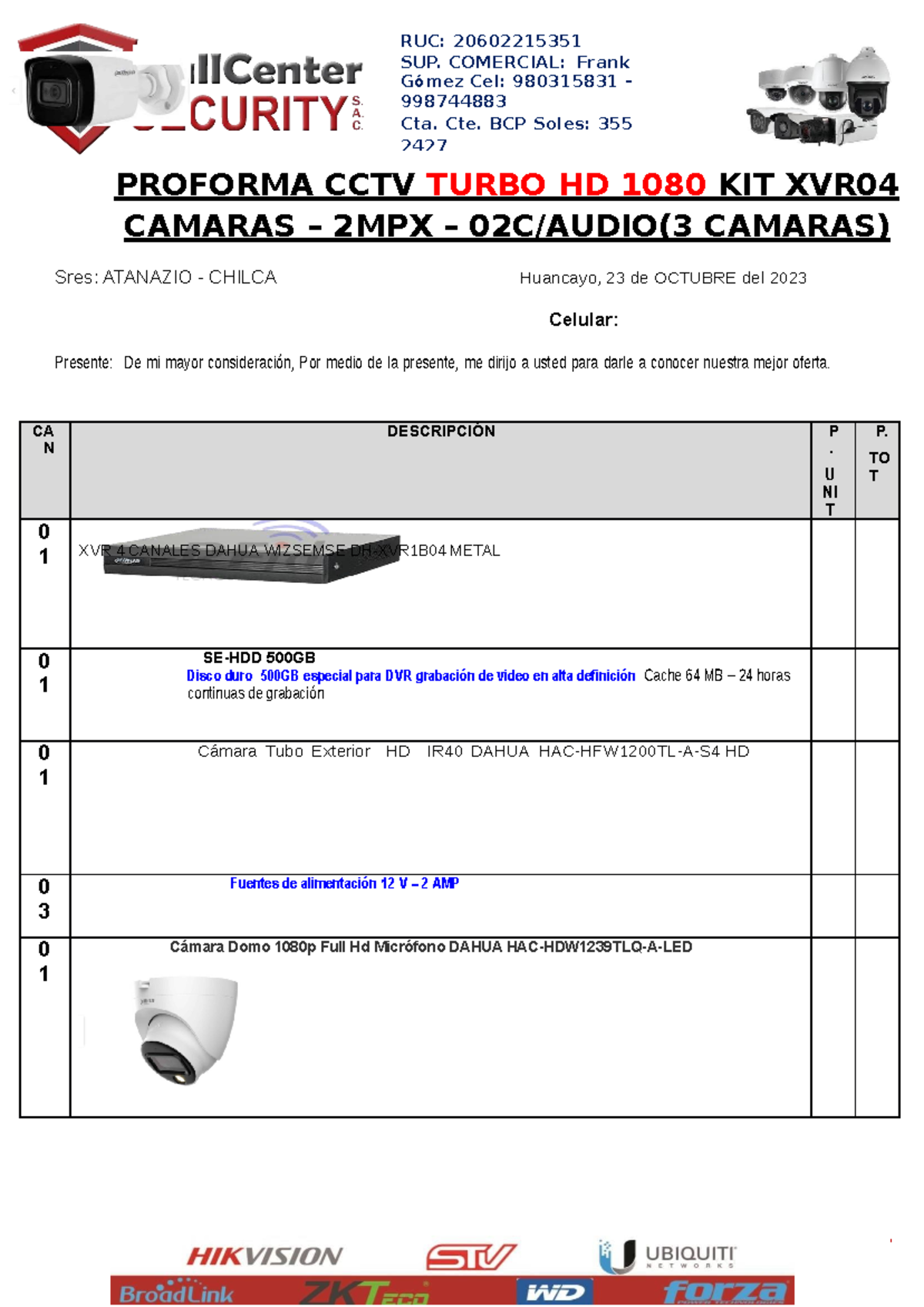 Proforma 03 Camaras (1) Atanazio - PROFORMA CCTV TURBO HD 1080 KIT XVR ...