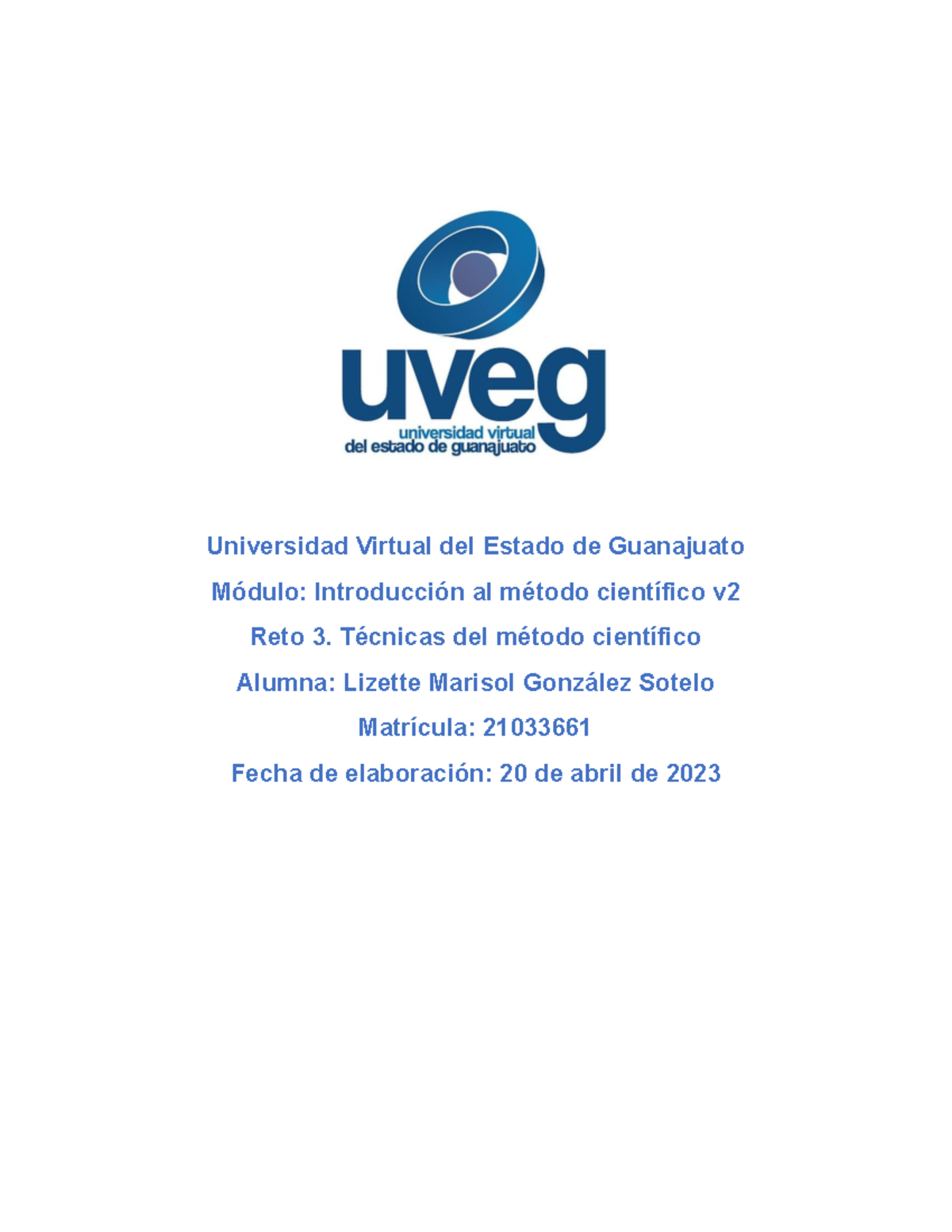 Reto 3. Técnicas del método científico - Universidad Virtual del Estado de Guanajuato Módulo ...