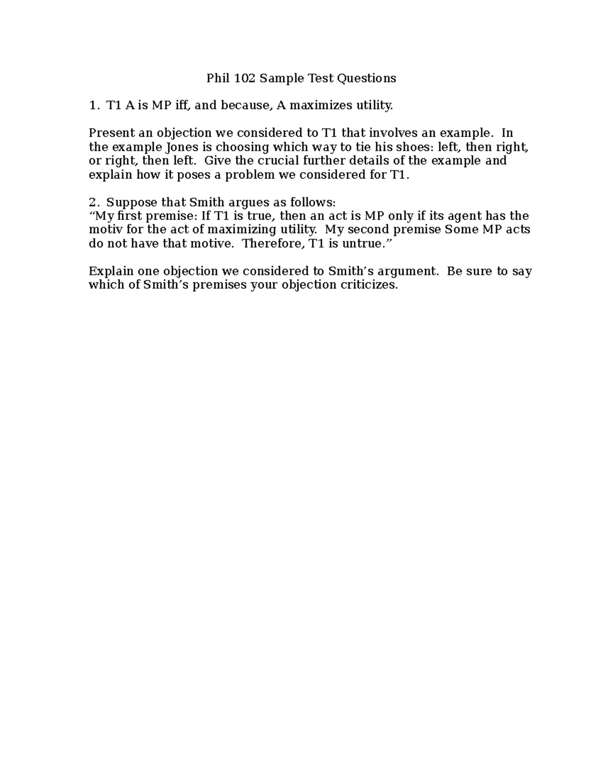 Phil 102 Sample Test Questions - Phil 102 Sample Test Questions T1 A is ...