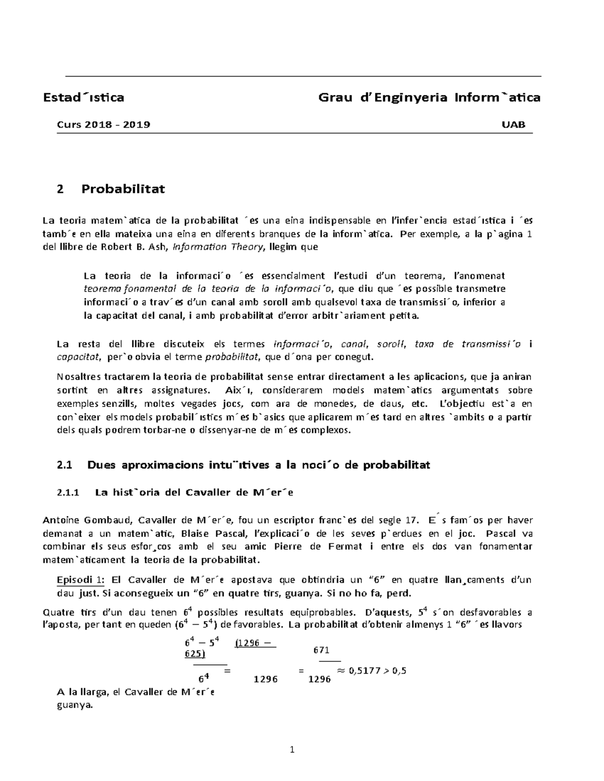 Apunts probabilitat - 1 Estad ́ıstica Grau d’Enginyeria Inform`atica Curs 2018 - 2019 UAB 2 ...