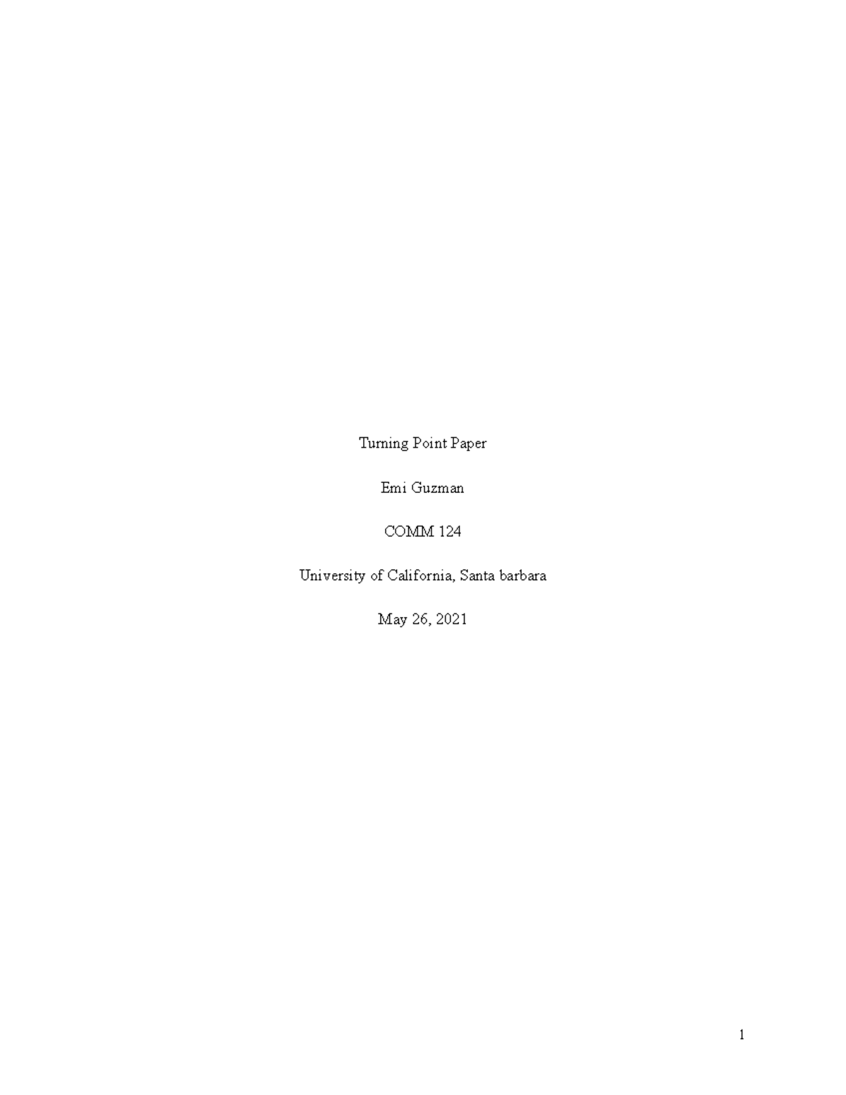 COMM 124 Turning Point - Turning Point Paper Emi Guzman COMM 124 ...