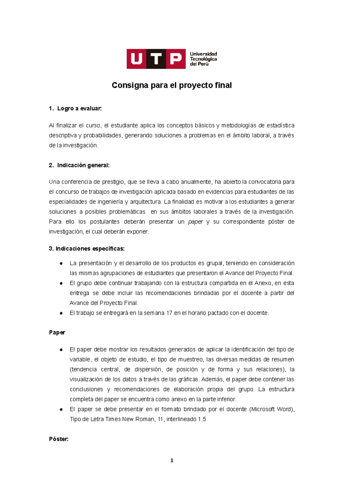 Pautas Proyecto Final - ayuda - Consigna para el proyecto final Logro a evaluar: Al finalizar el ...