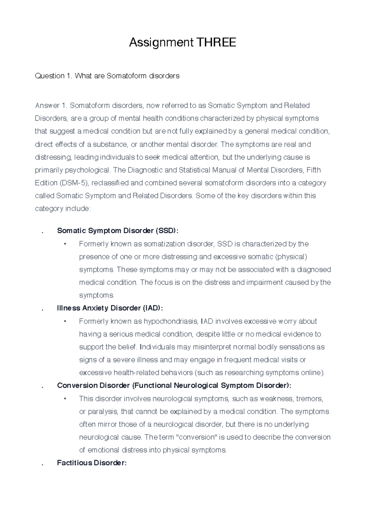 Assignment Three - Help in understanding - Assignment THREE Question 1. What are Somatoform ...