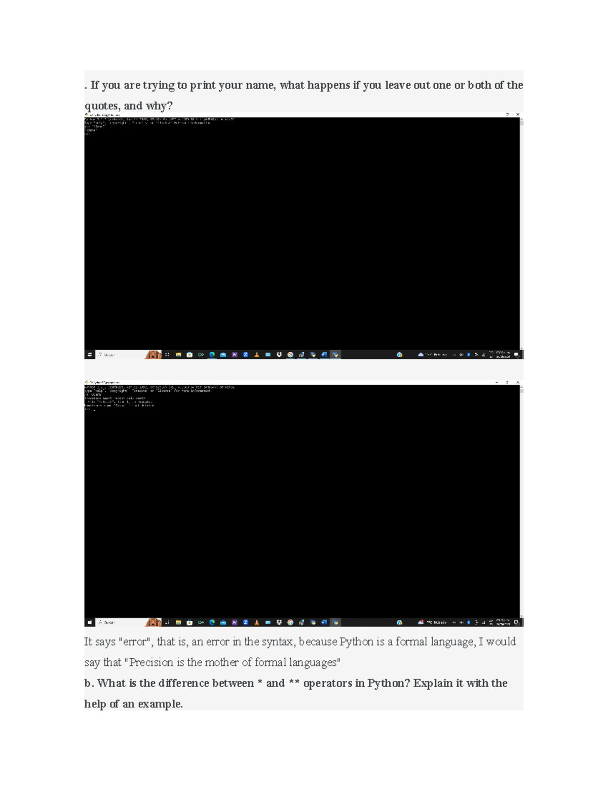Python - If you are trying to print your name, what happens if you ...