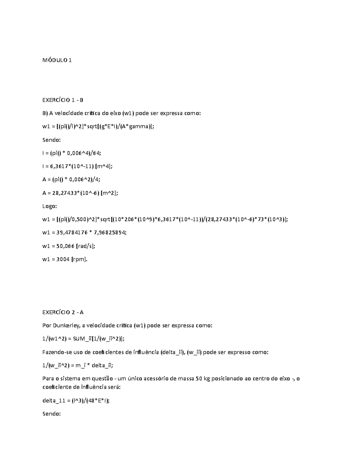 Projetos Mecanicos ED 22 - MÓDULO 1 EXERCÍCIO 1 - B B) A velocidade ...