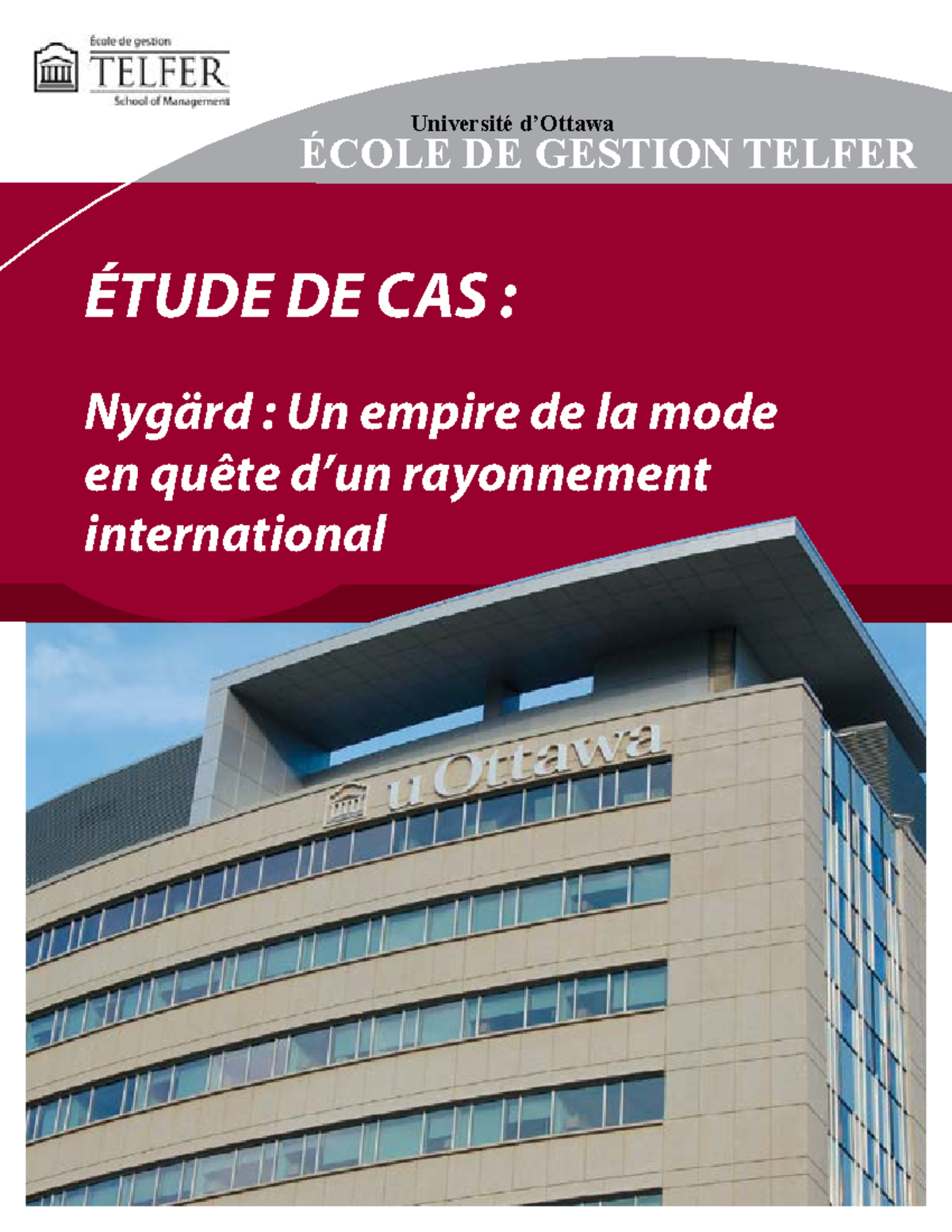 Cas Nygard 1 - Université d’Ottawa ÉCOLE DE GESTION TELFER ÉTUDE DE CAS ...