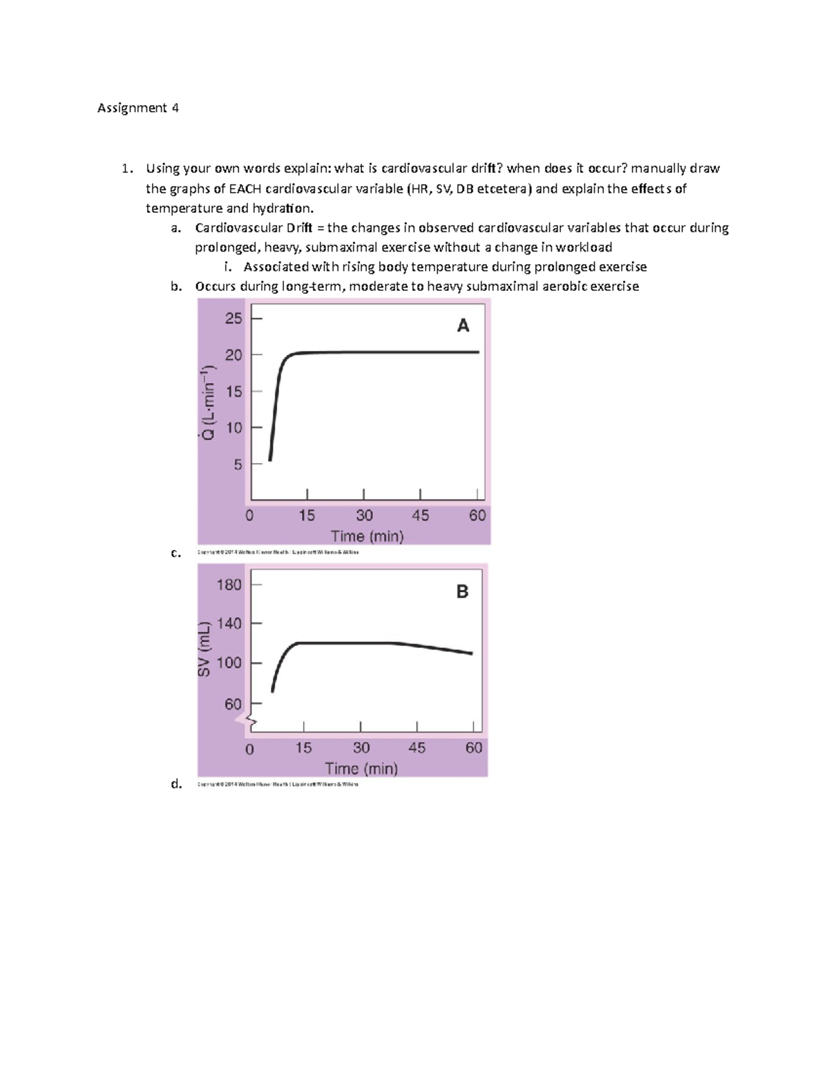 Assignment 4 - a. Cardiovascular Drift = the changes in observed ...
