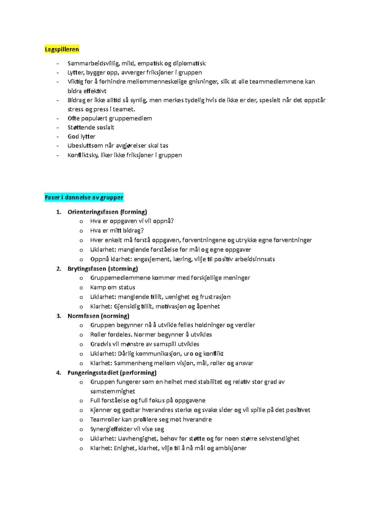 Organisasjonspykologi, Dannelse av grupper, positive, negativer - Lagspilleren Sammarbeidsvillig ...