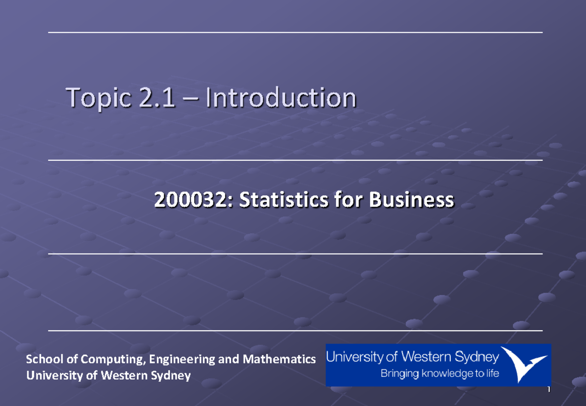 Statistics for business -Lecture 2 - Topic 2 Introduction Statistics ...
