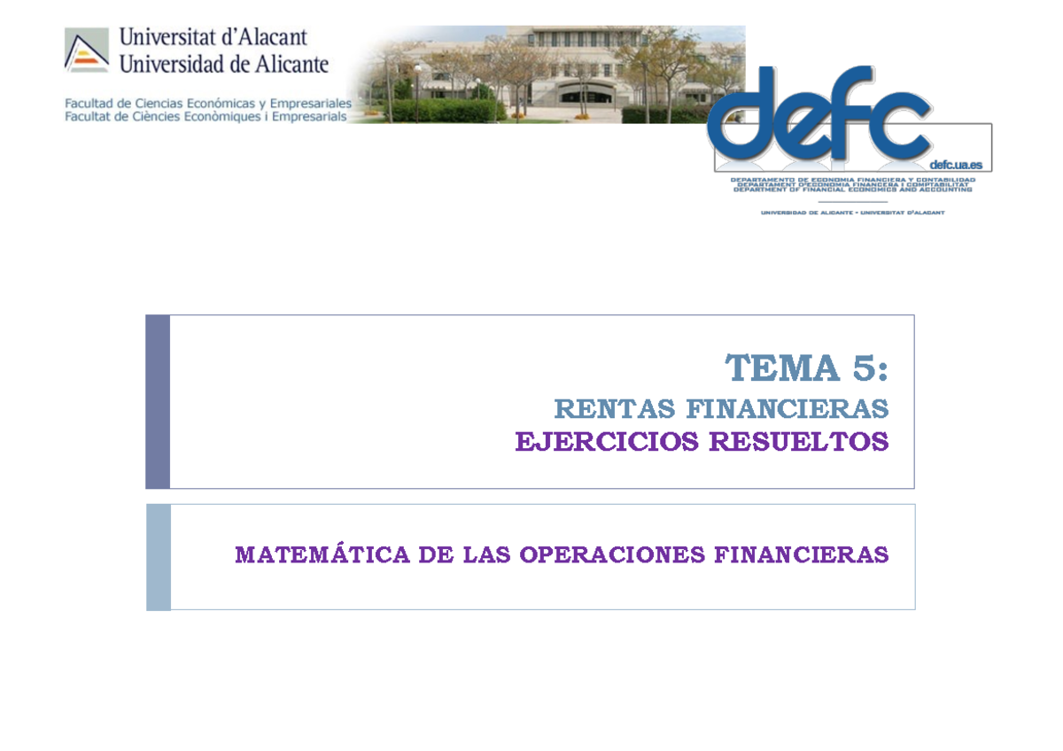 Soluciones Ej T5 Resueltos 2022-23 - TEMA 5: RENTAS FINANCIERAS EJERCICIOS RESUELTOS MATEMÁTICA ...
