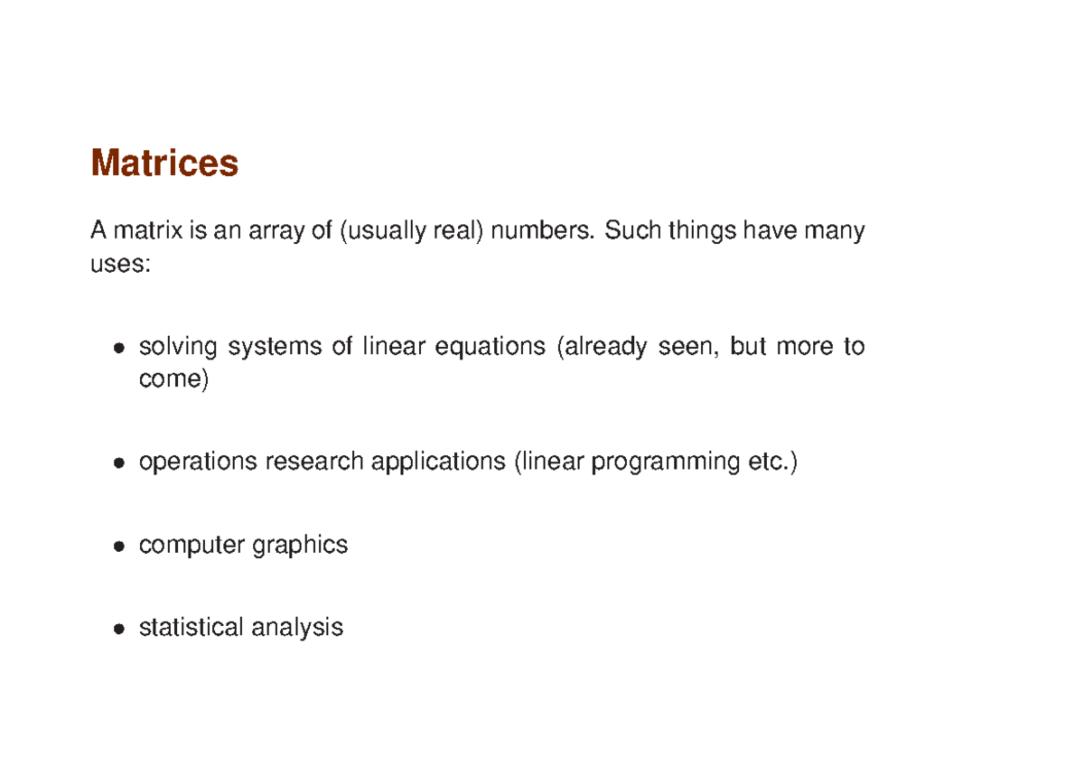 First lecture on matrices week 9 - Matrices A matrix is an array of ...