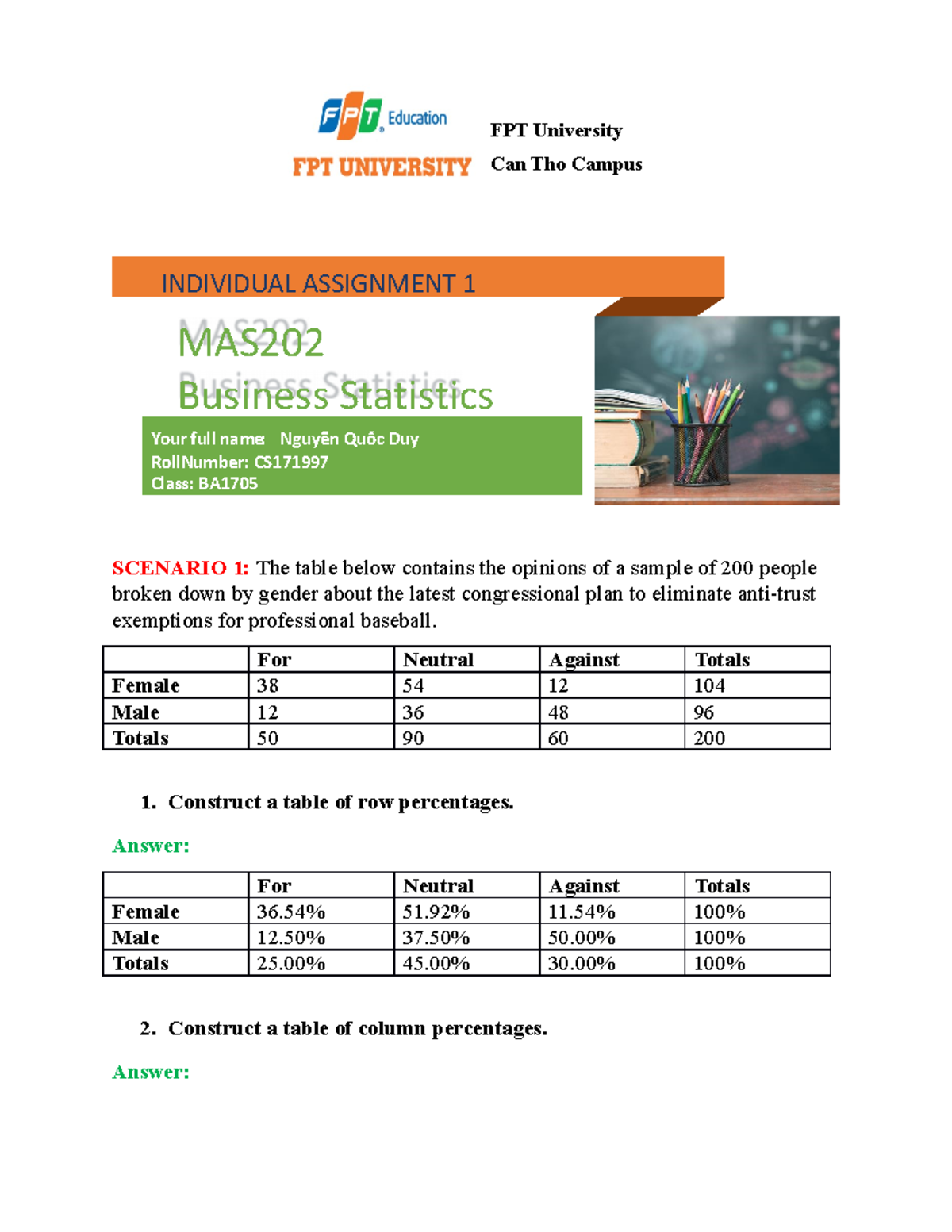 MAS202 IA Nguyen Quoc Duy CS171997 - SCENARIO 1: The table below contains the opinions of a ...