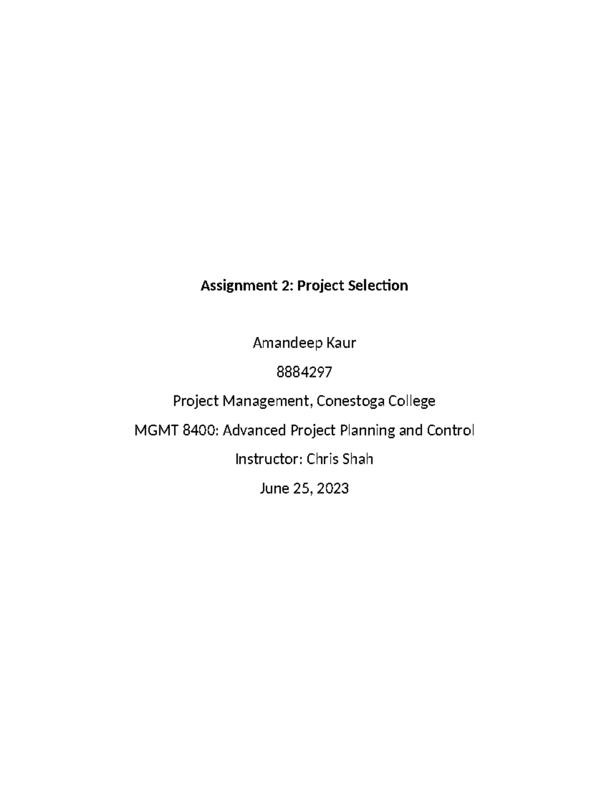 Assignment 2-MGMT8400 - Assignment 2: Project Selection Amandeep Kaur ...