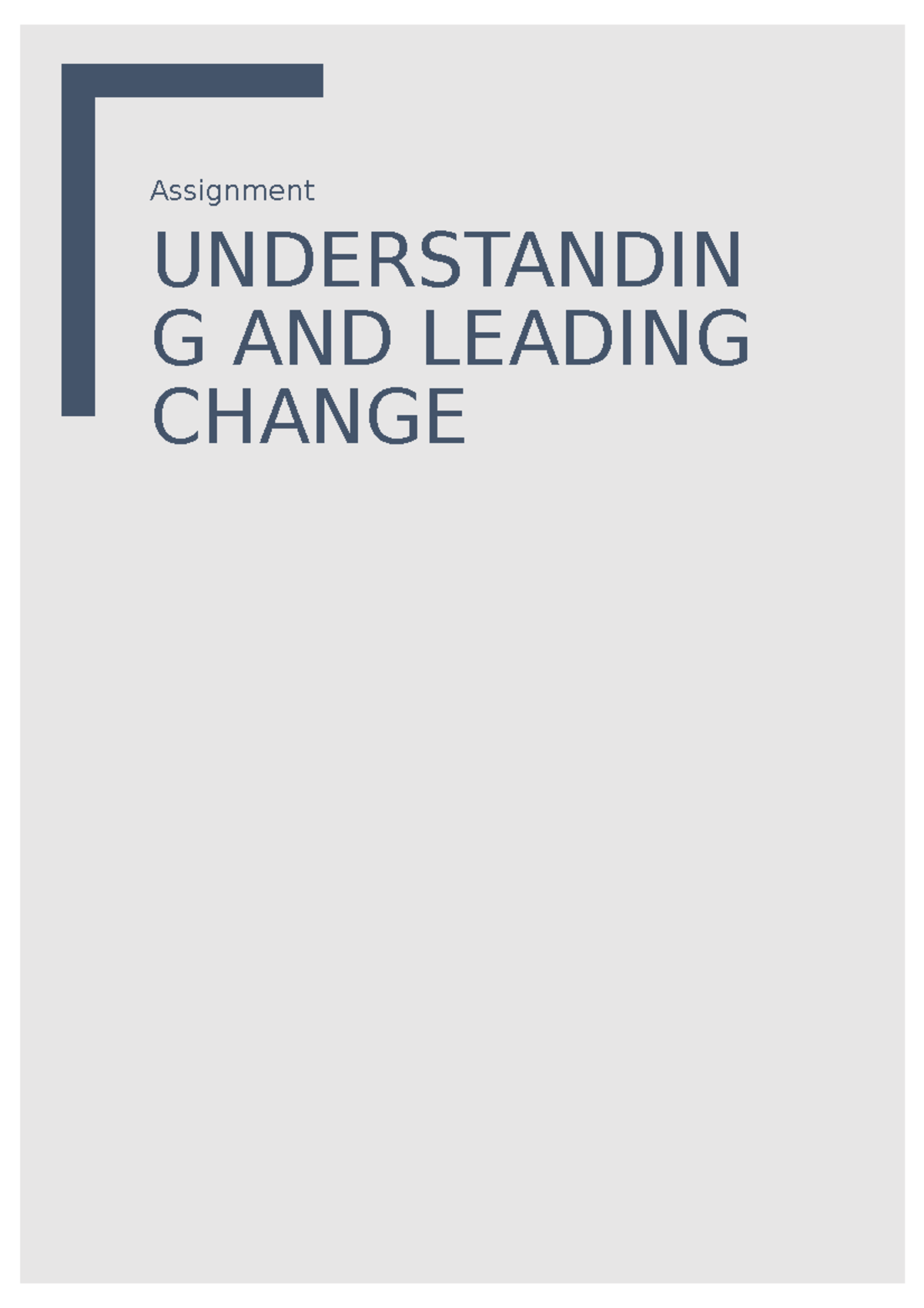 ULC 1 - Assignment UNDERSTANDIN G AND LEADING CHANGE Table of Contents ...