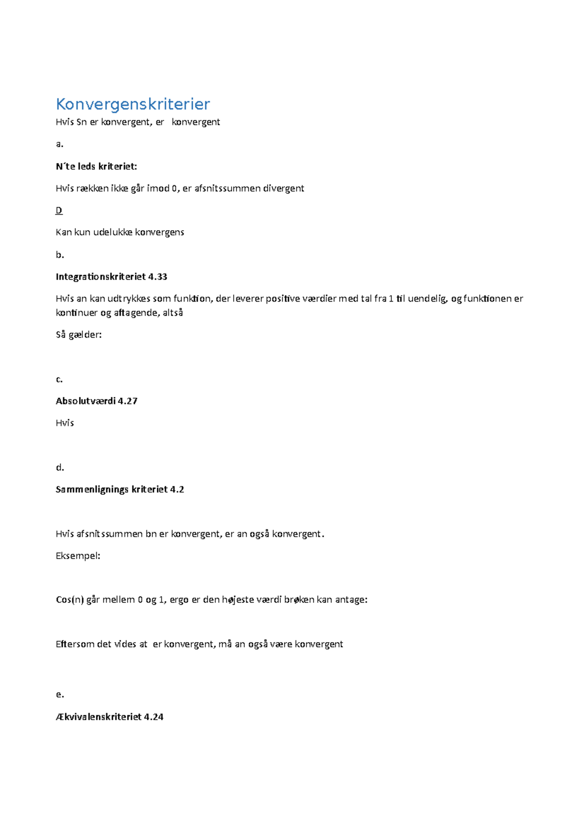 Konvergenskriterier - konvergens - Konvergenskriterier Hvis Sn er ...