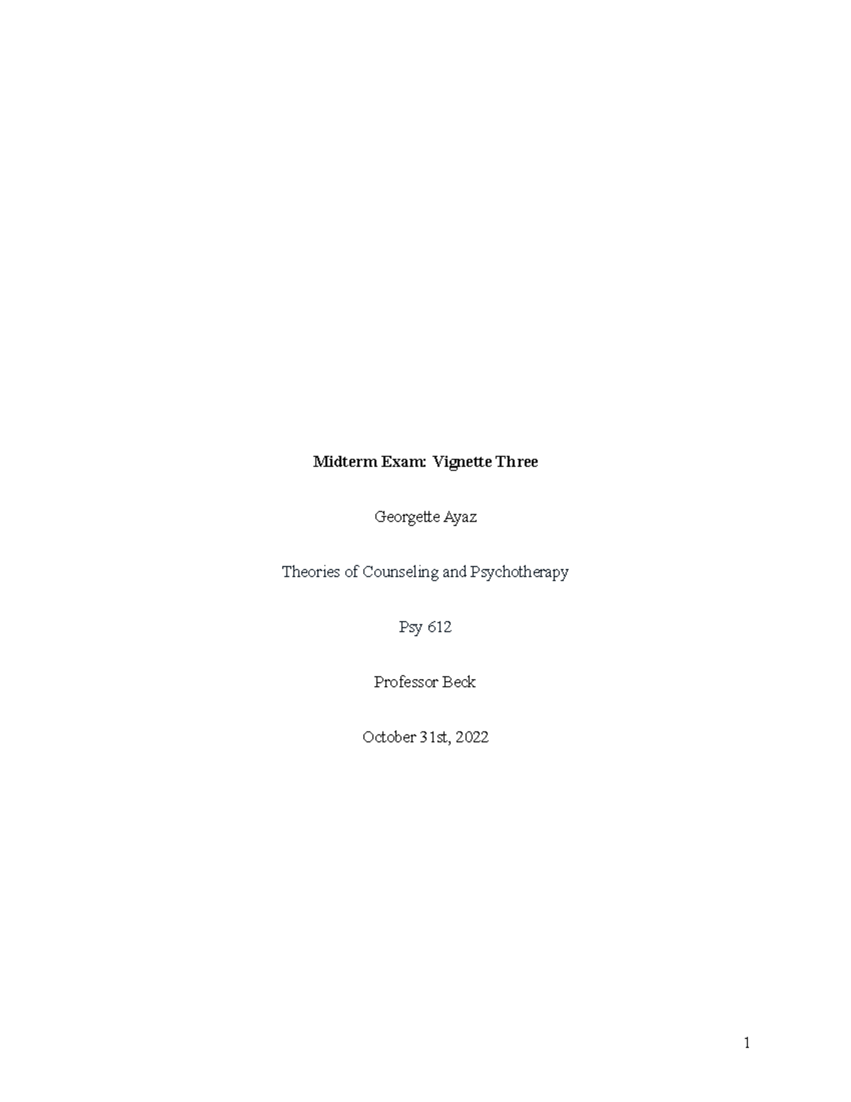 Midterm Essay 3 - Midterm Exam: Vignette Three Georgette Ayaz Theories ...