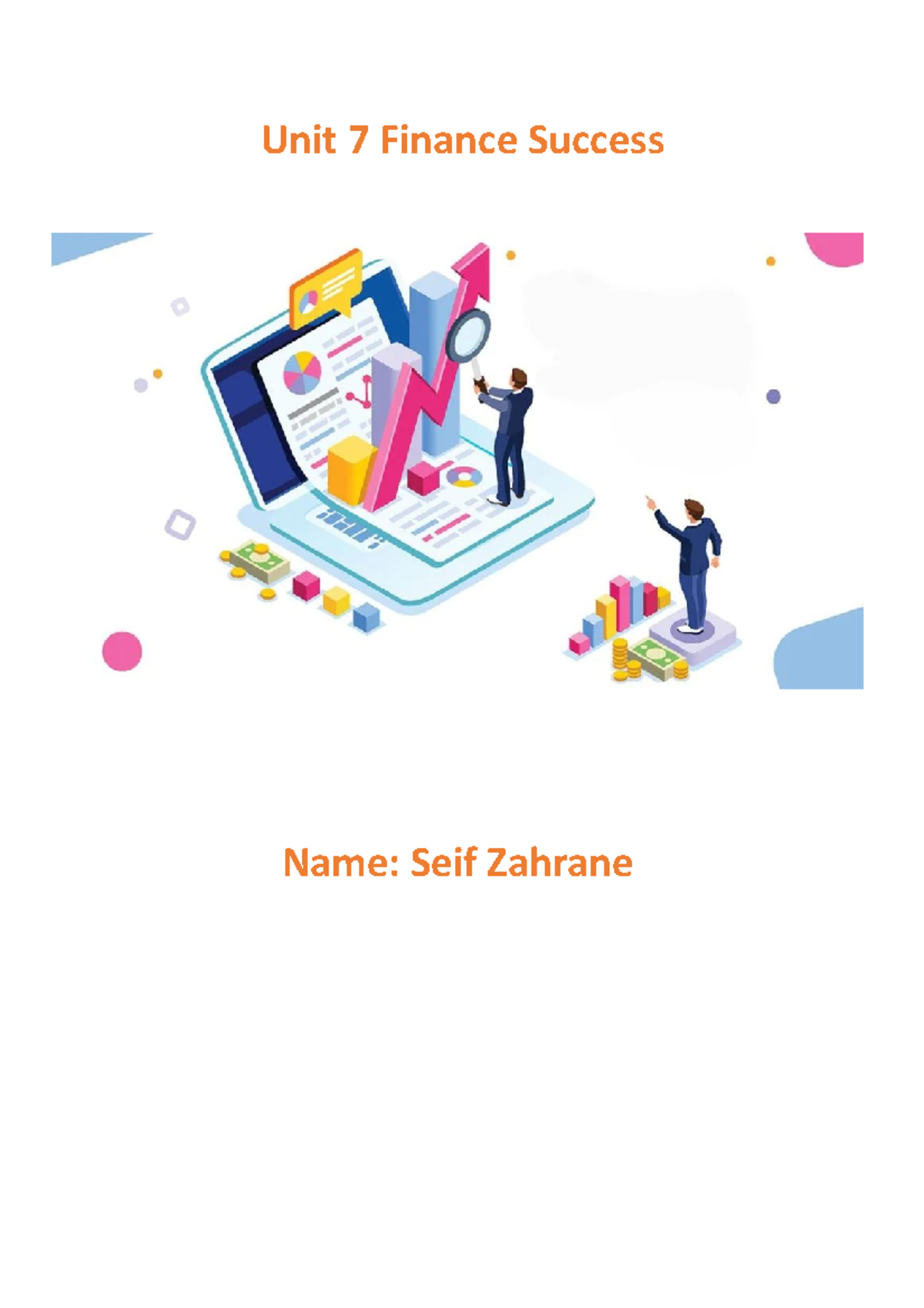 Unit 7 Finance Success - none - Unit 7 Finance Success Name: Seif ...