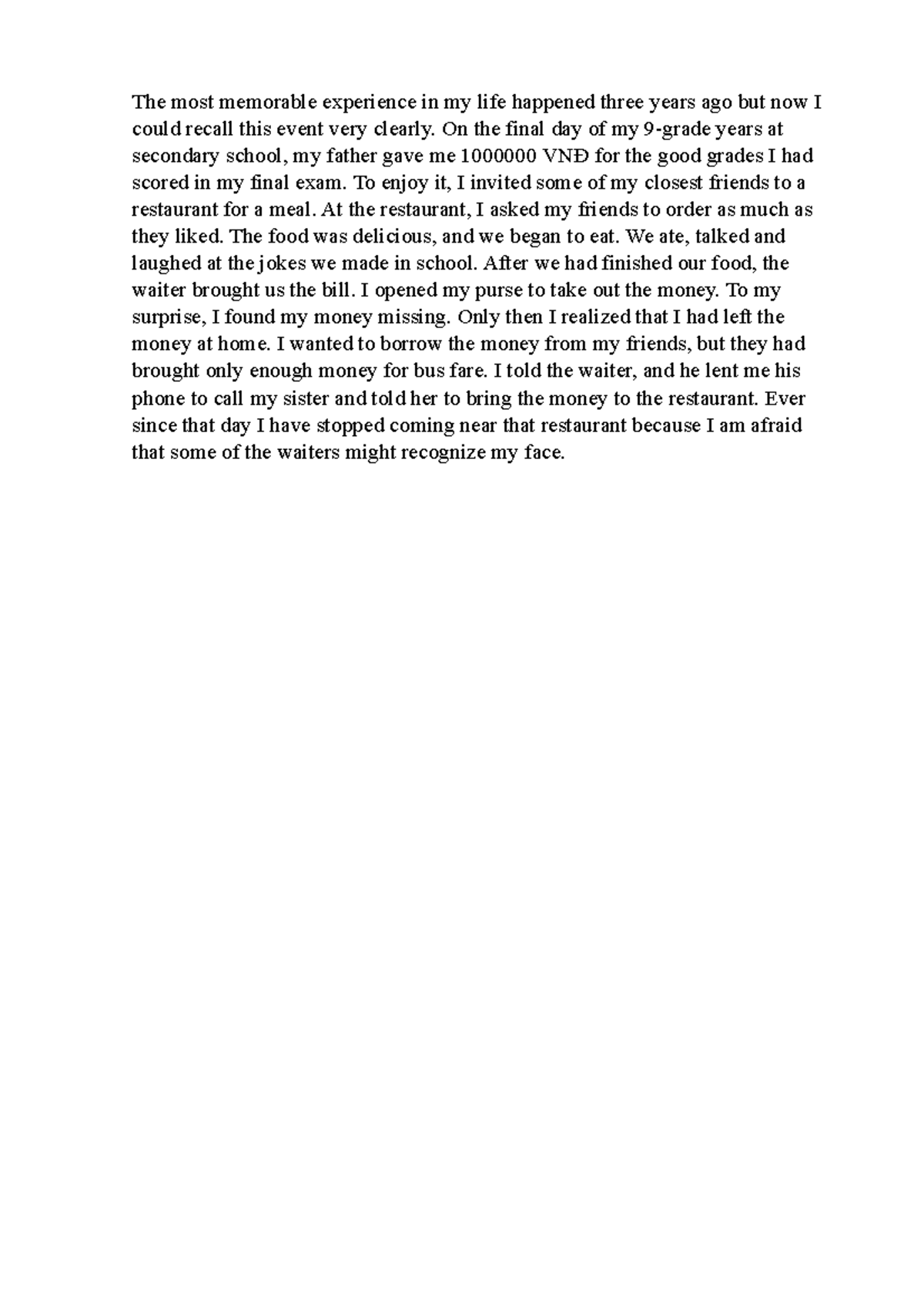 Uni1 - dfggggg - The most memorable experience in my life happened ...