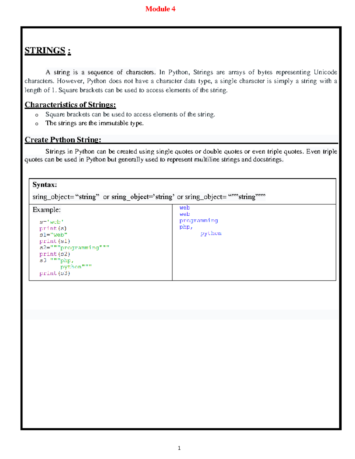 Module 4 - Best - STRINGS : A string is a sequence of characters. In Python, Strings are arrays ...