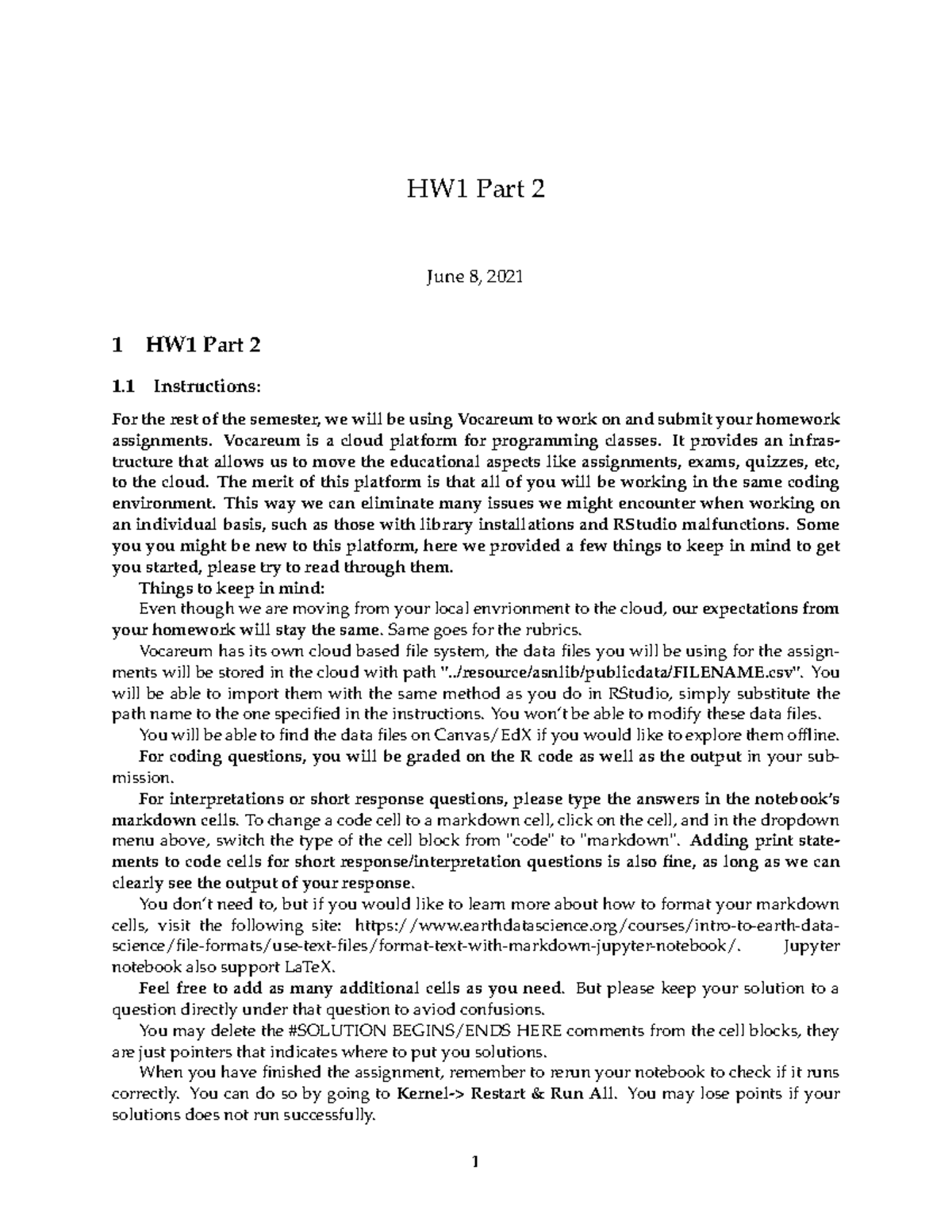 HW1 Part 2 - Solution - HW1 Part 2 June 8, 2021 1 HW1 Part 2 1 Instructions: For the rest of the ...