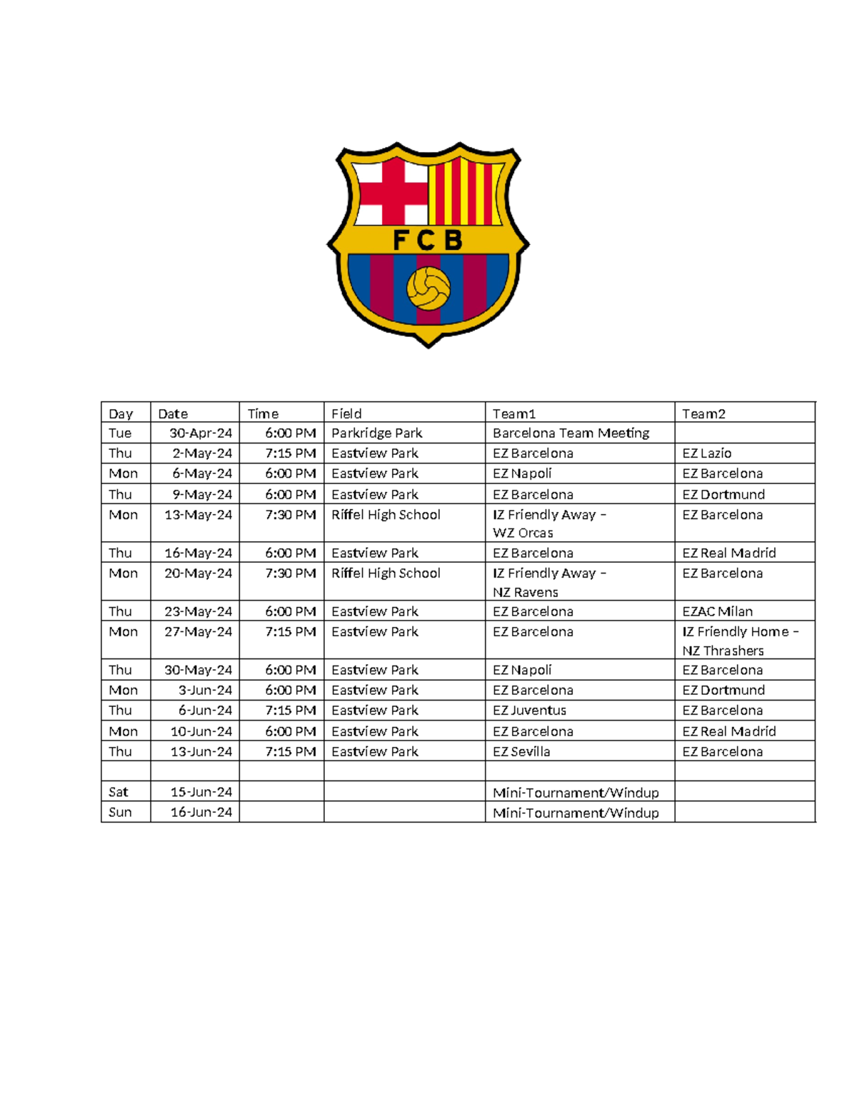 Barcelona Schedule - Day Date Time Field Team1 Team Tue 30-Apr-24 6:00 ...