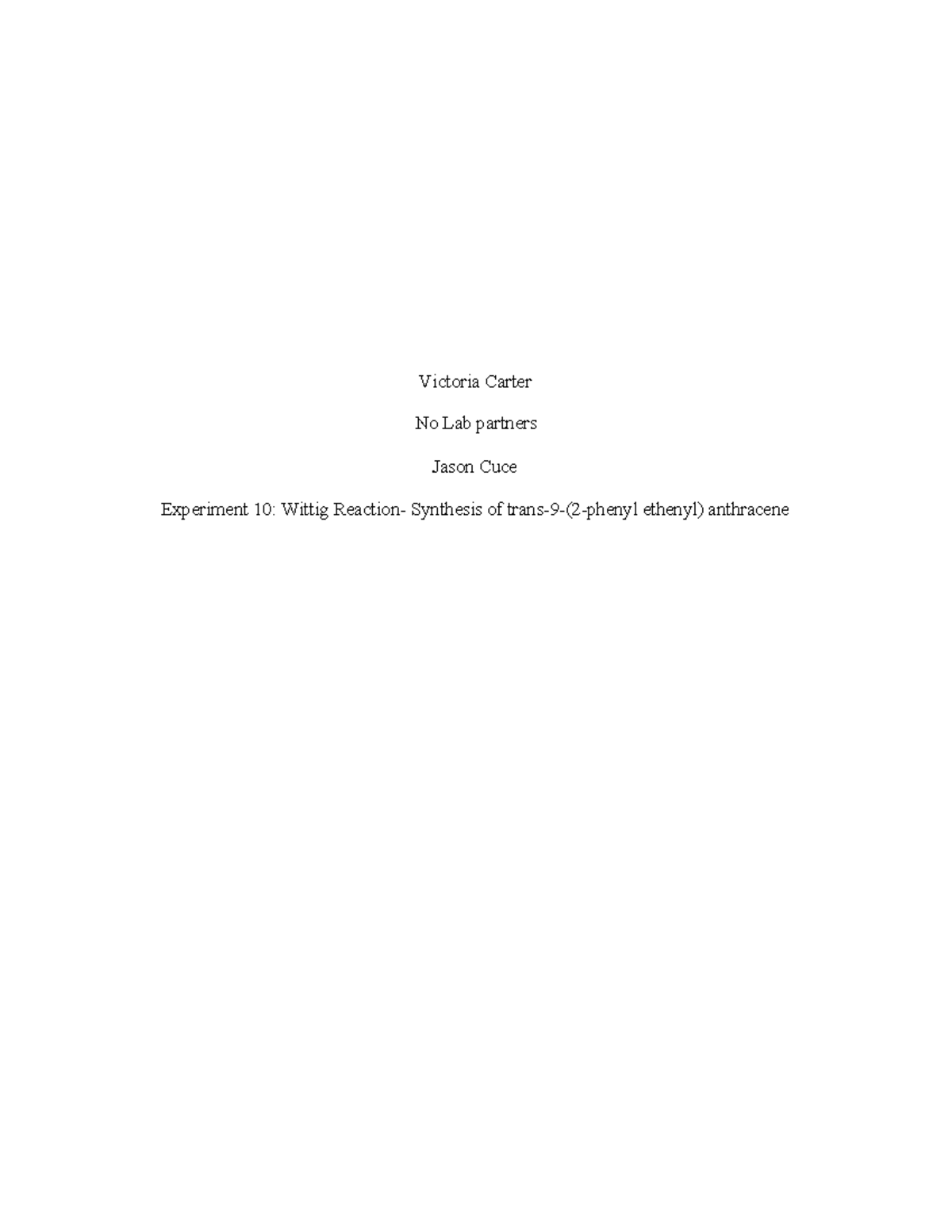 Post Lab report 10 Wittig - Victoria Carter No Lab partners Jason Cuce ...