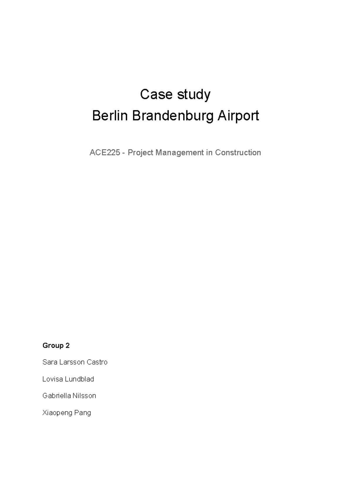 Group 2 assignment 2 - Case study Berlin Brandenburg Airport ACE225 ...