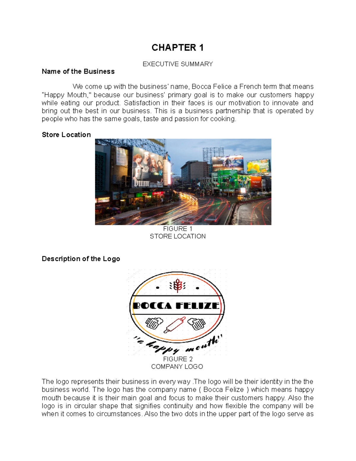 Feasibility Study - CHAPTER 1 EXECUTIVE SUMMARY Name of the Business We ...