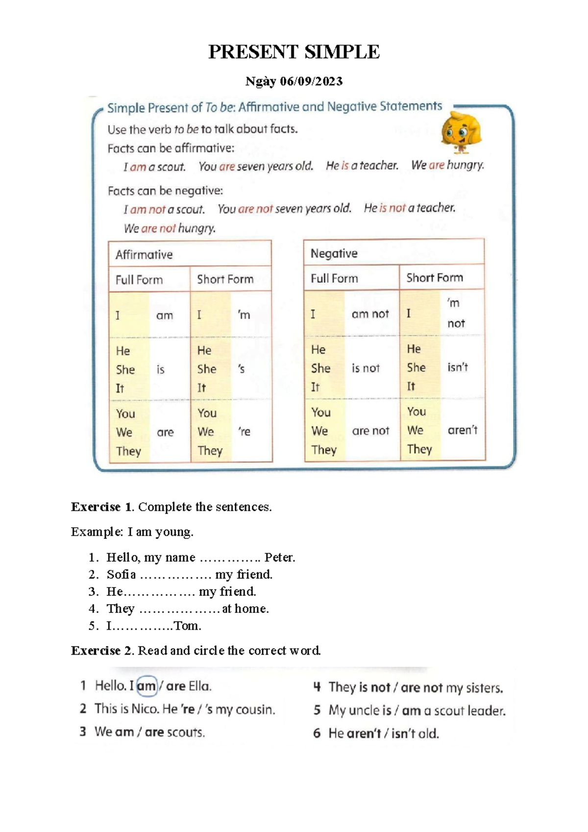 Present Simple 1 - PRESENT SIMPLE Ngày 06/09/ Exercise 1. Complete the ...