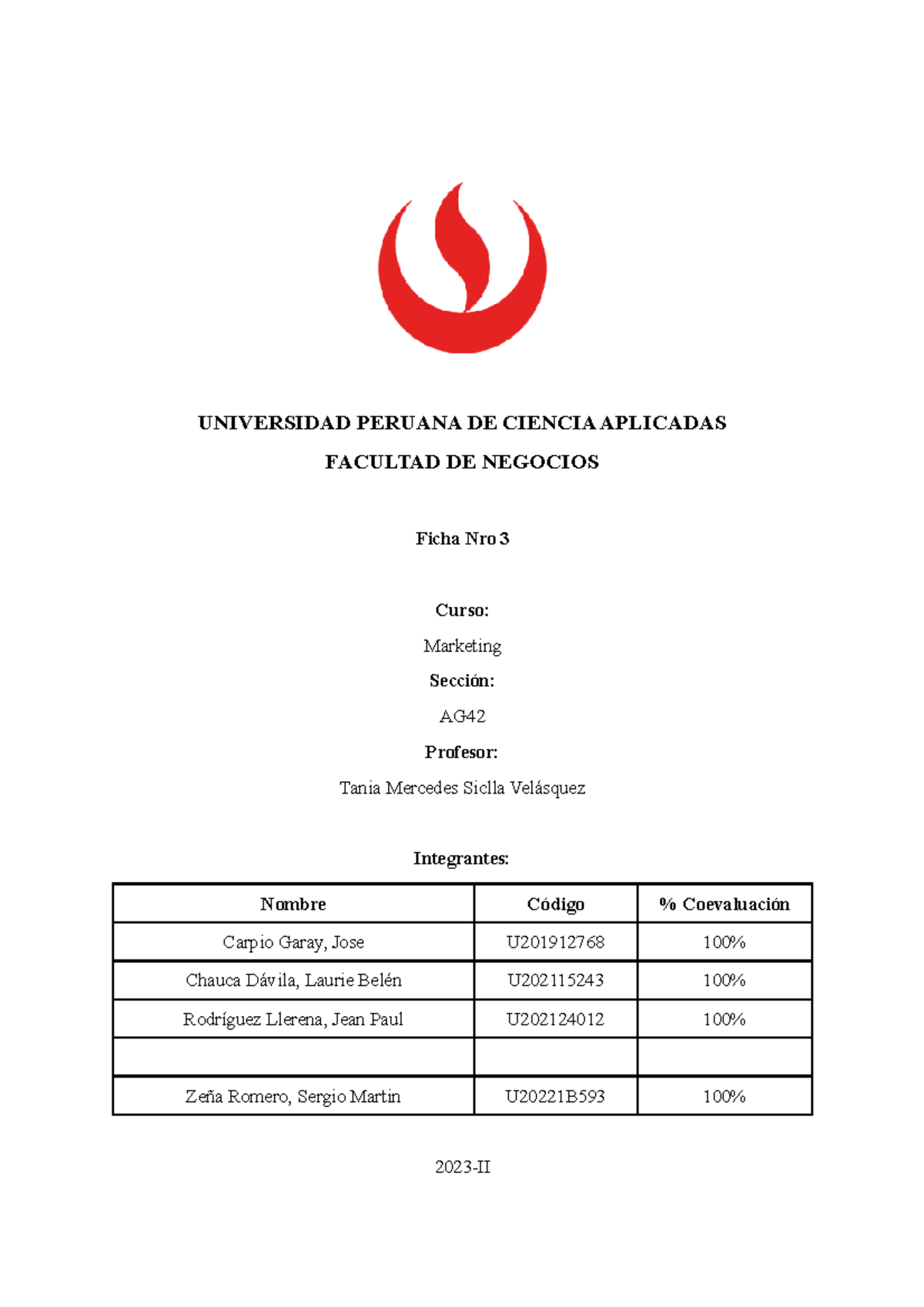 Ficha 3 - Grupo 1 MRKT - UNIVERSIDAD PERUANA DE CIENCIA APLICADAS FACULTAD DE NEGOCIOS Ficha Nro ...