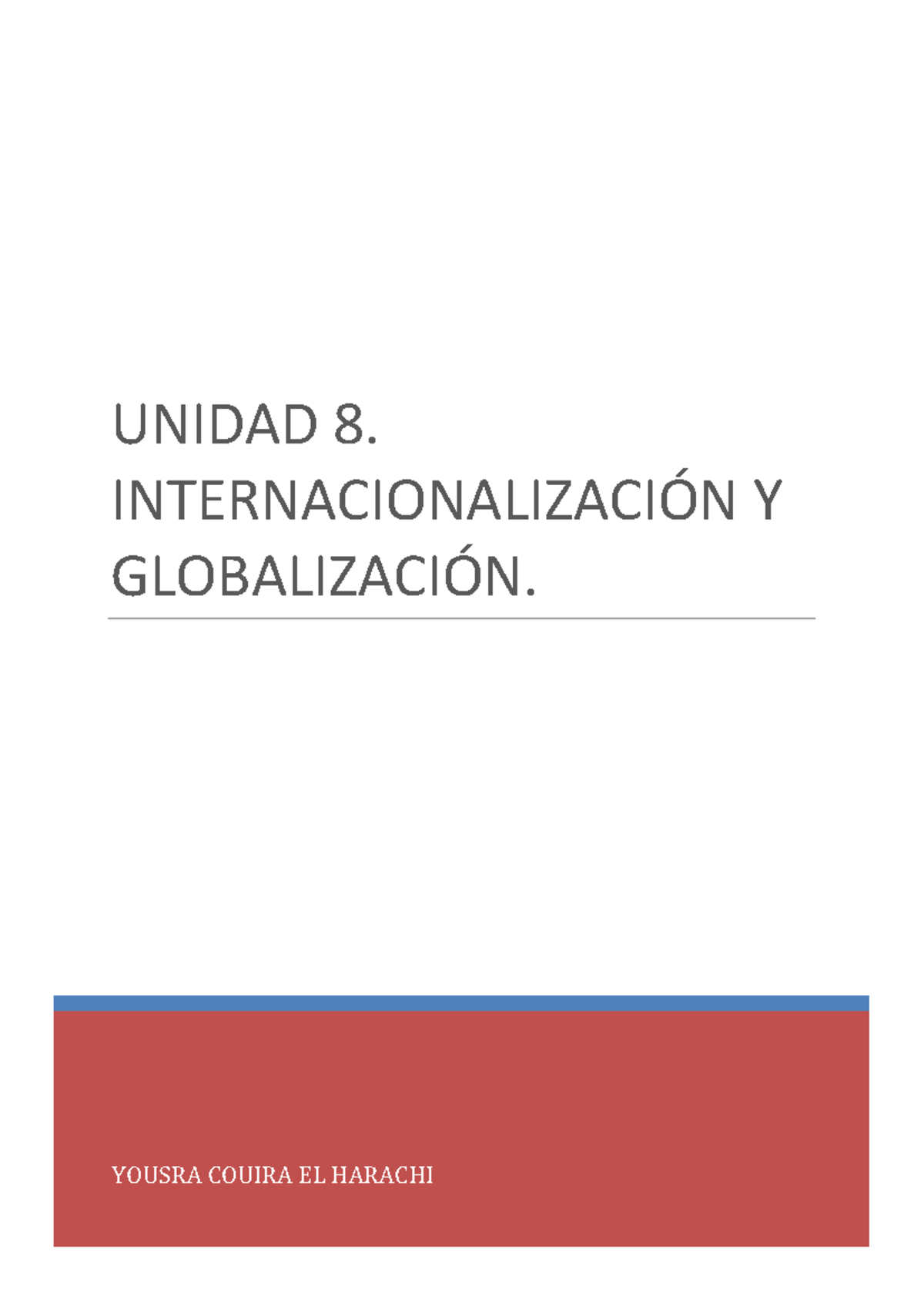 TeoríA Unidad 8. InternacionalizacióN Y GlobalizacióN - UNIDAD 8 ...