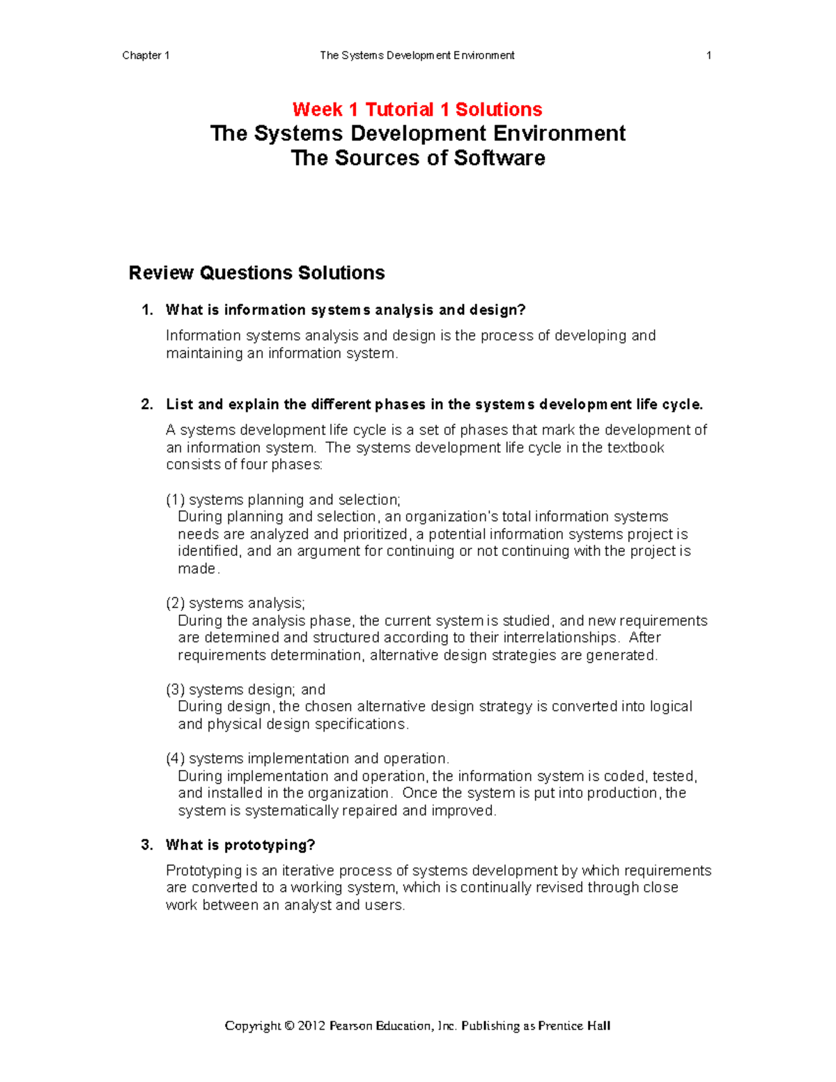 Tutorial Week 1 Solutions Week 1 Tutorial 1 Solutions The Systems Development Environment The