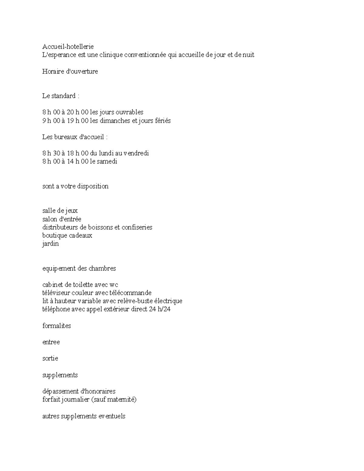 Texte-brut - Accueil-hotellerie L'esperance est une clinique conventionnée qui accueille de jour ...