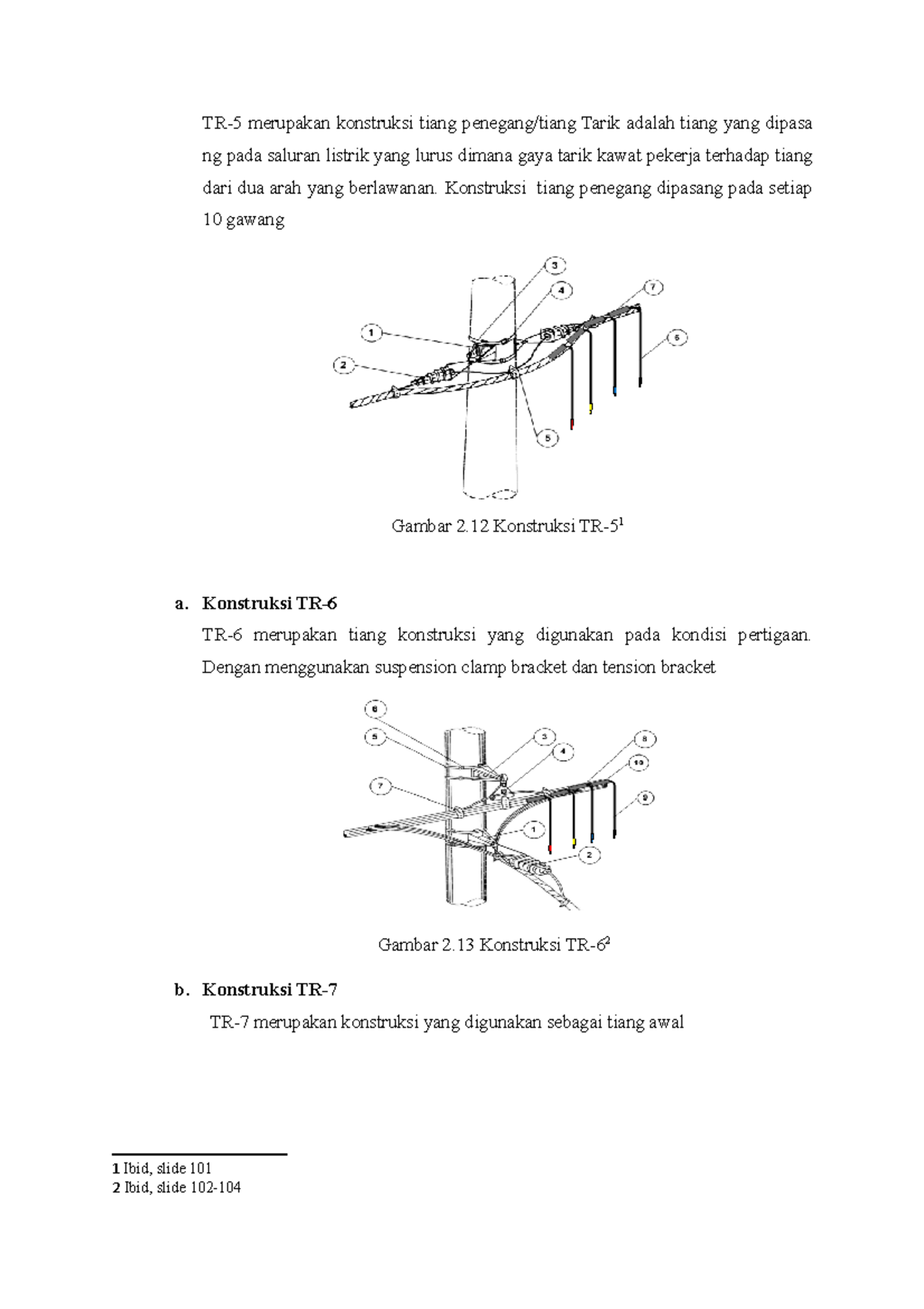 59 - TR-5 merupakan konstruksi tiang penegang/tiang Tarik adalah tiang ...