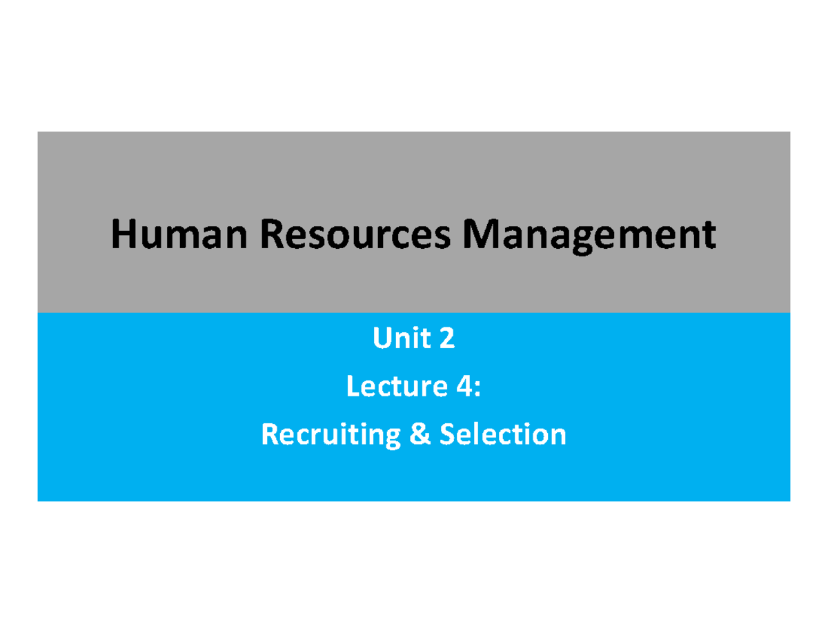 Process and selection in HR - Human Resources Management Unit 2 Lecture ...
