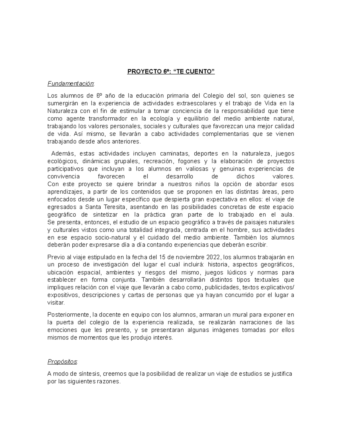 Proyecto 6º Santa Teresita 2022 - PROYECTO 6º: “TE CUENTO” Fundamentación : Los alumnos de 6º ...