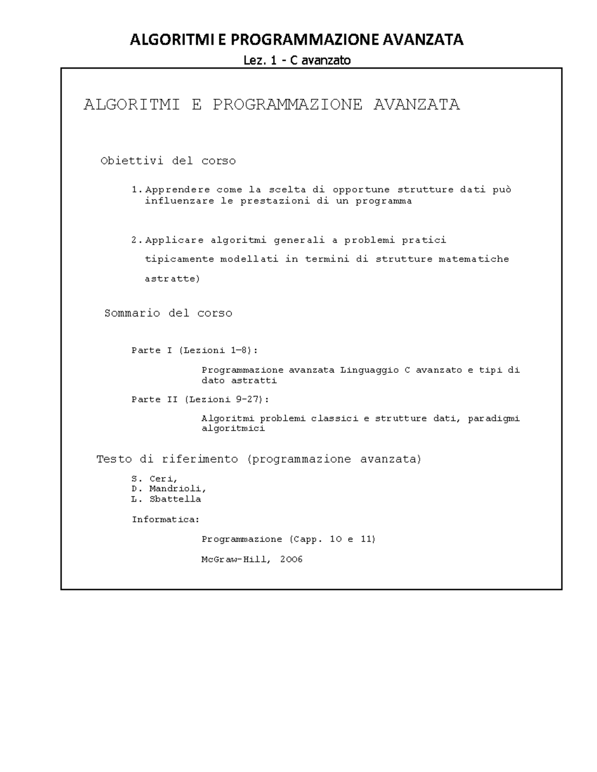 Lez001 - Appunti di lezione 1 - Lez. 1 -C avanzato ALGORITMI E PROGRAMMAZIONE AVANZATA Obiettivi ...