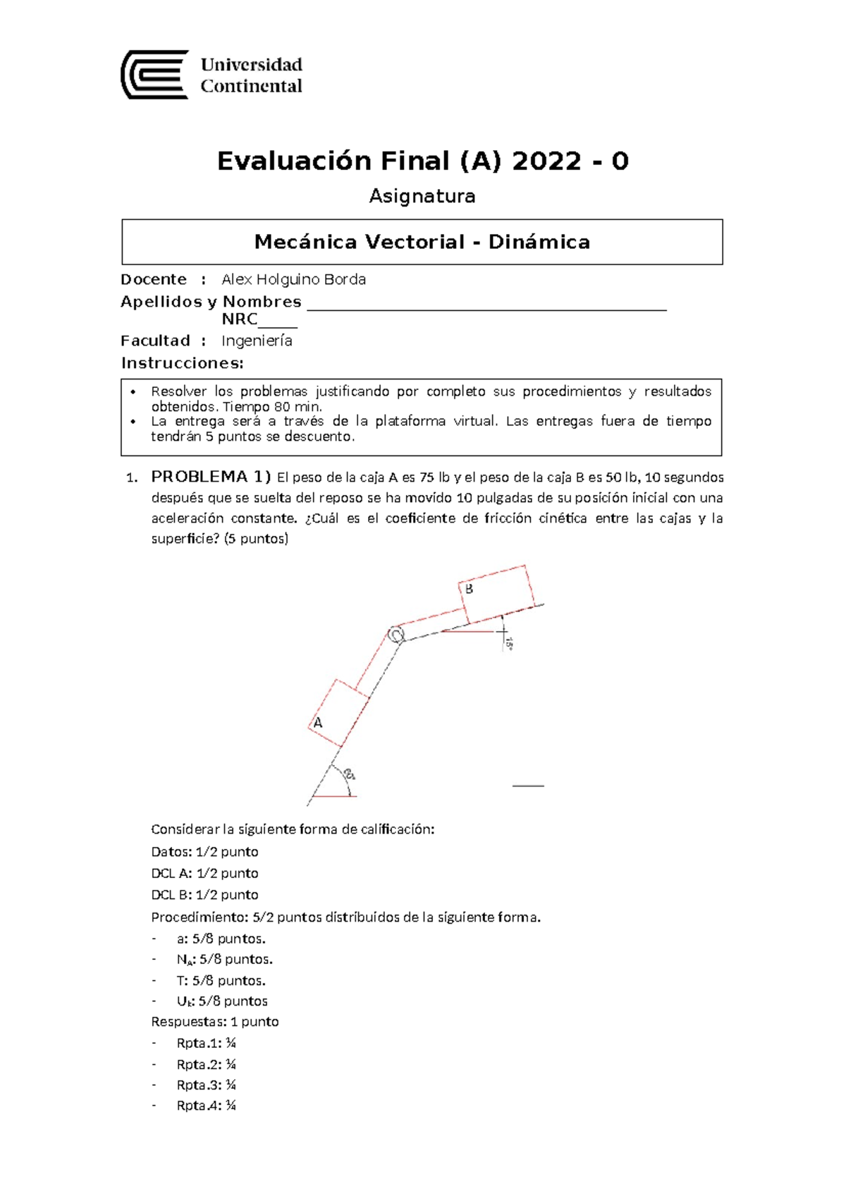 Examen Final 2022 1 - Evaluación Final (A) 2022 - 0 Asignatura Docente : Alex Holguino Borda ...