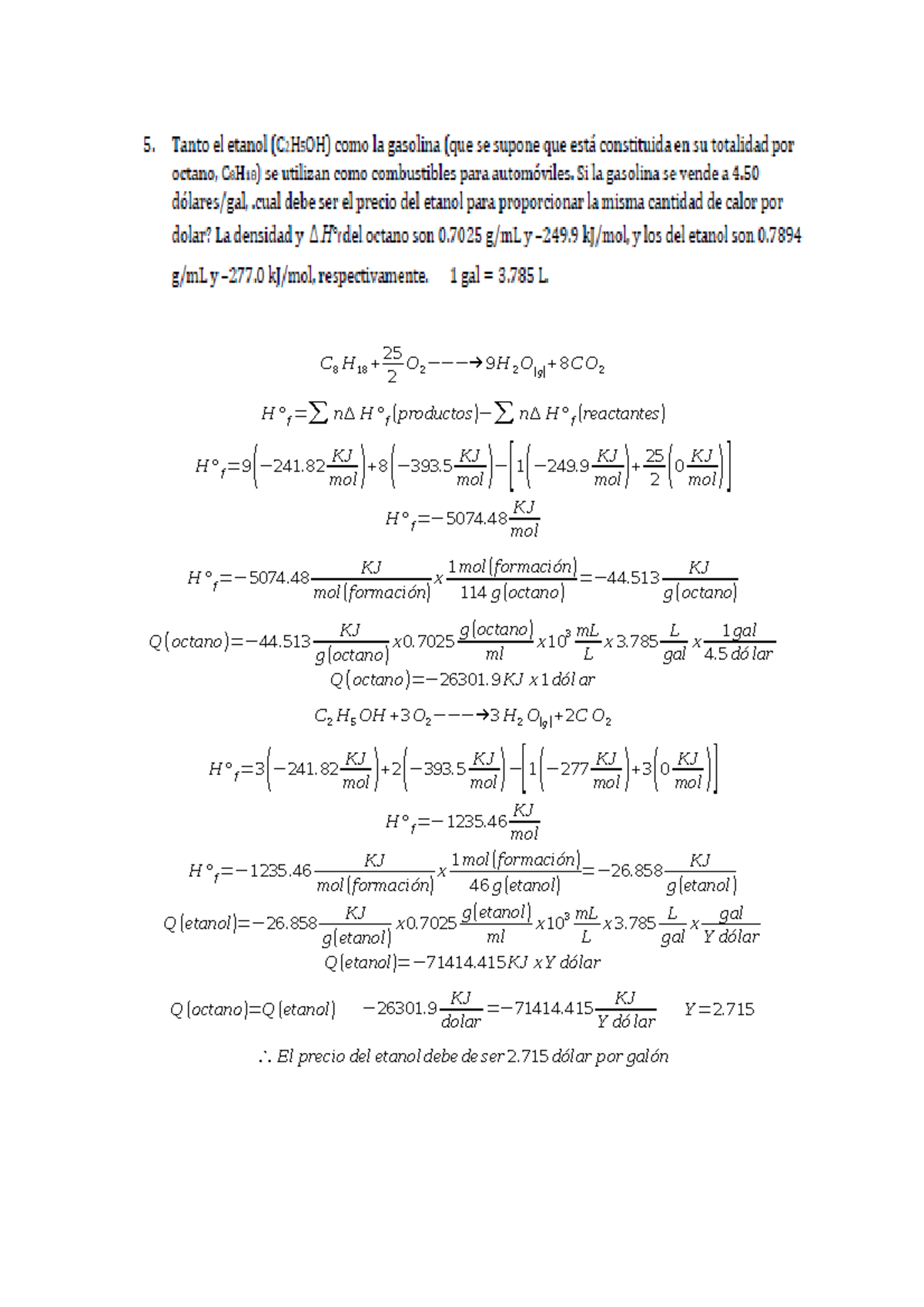 Ejercicio 5 Tarea 3 QG2 - UNAC-FIQ - C 8 H 18 + 25 2 O 2 −−−→ 9 H 2 O(g ...