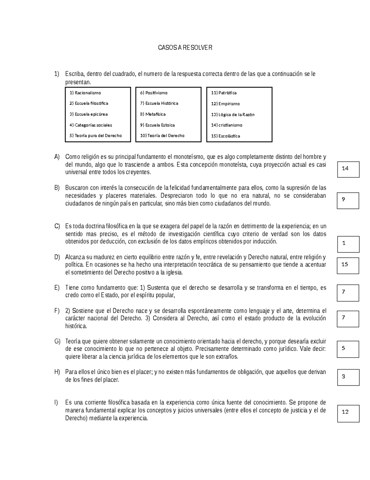 Ejercicio casos - CASOS A RESOLVER 1) Escriba, dentro del cuadrado, el ...