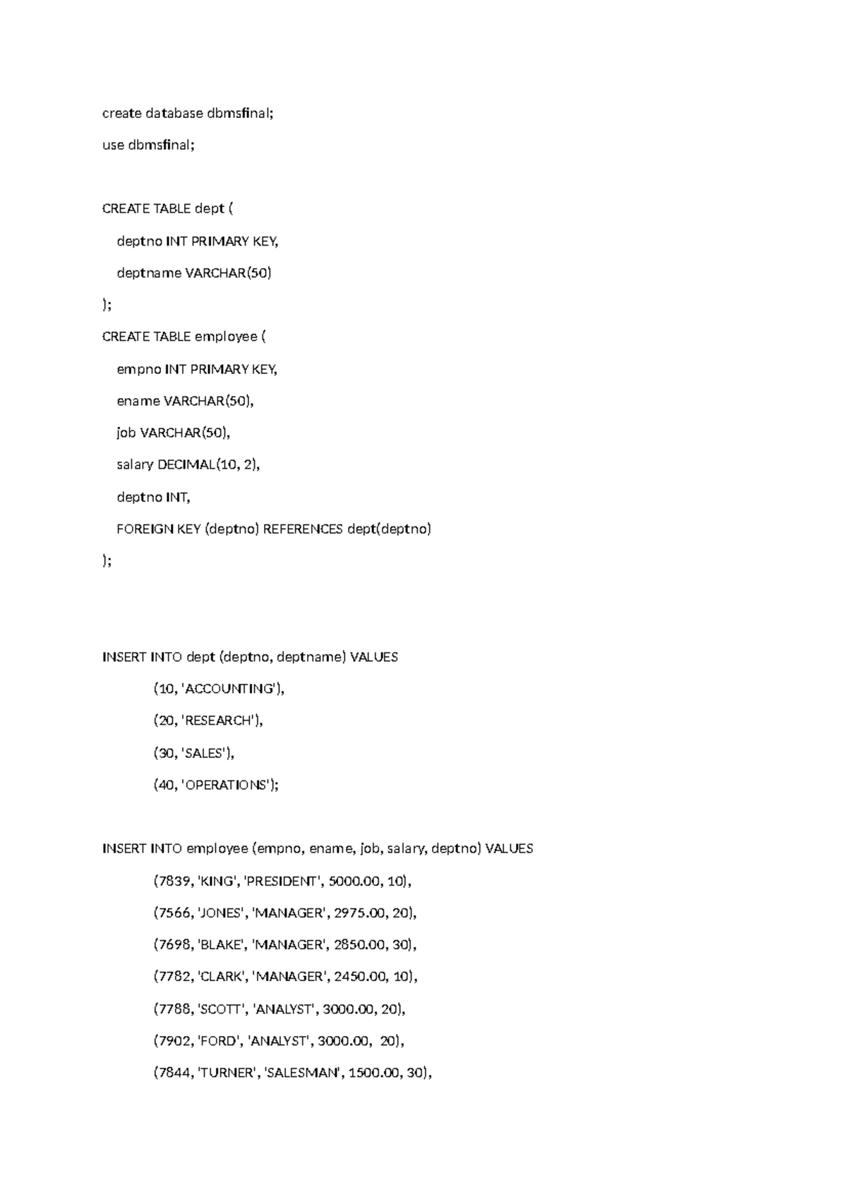 Create database dbmsfinal (1) ok - create database dbmsfinal; use dbmsfinal; CREATE TABLE dept ...