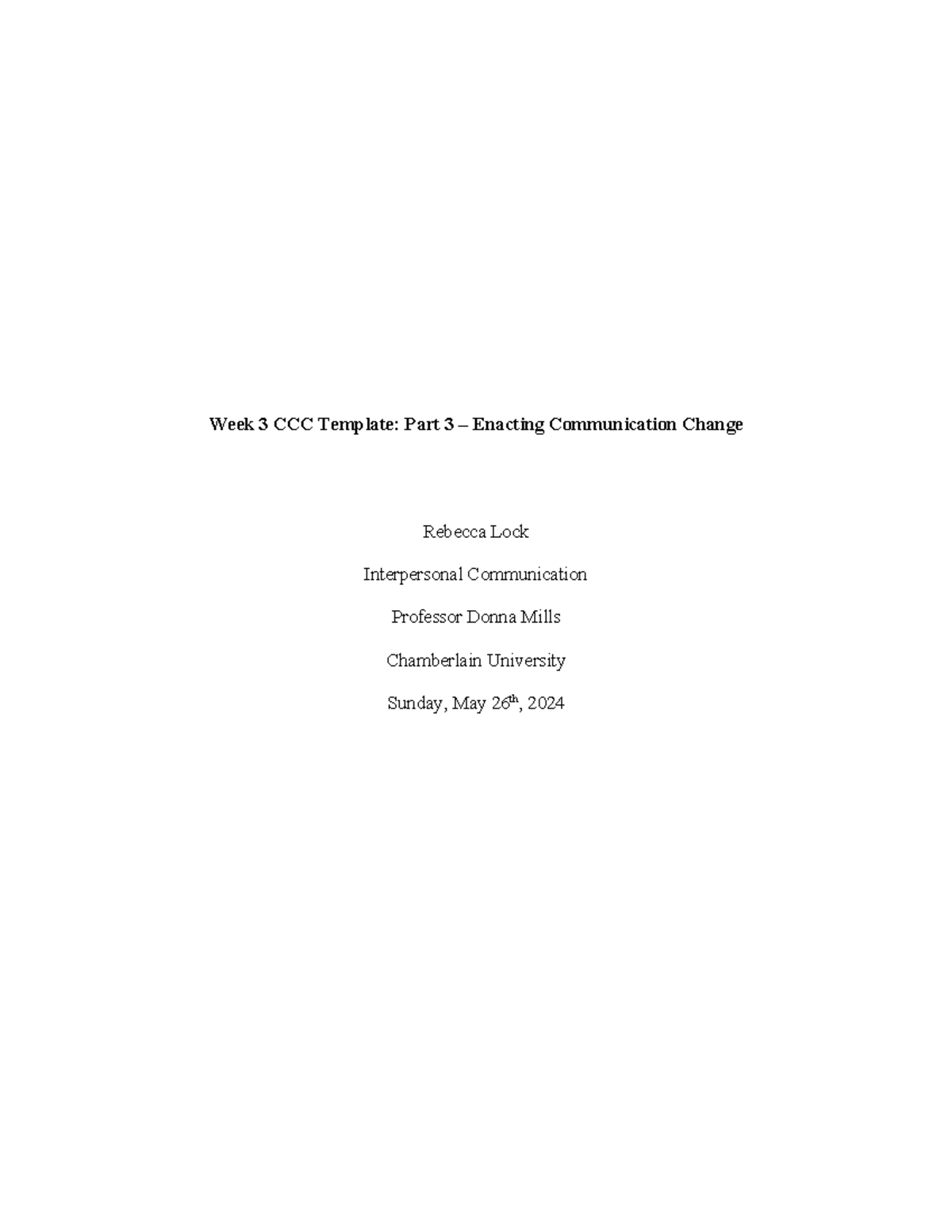 COMM277 Week 3 CCC Template 1 - Week 3 CCC Template: Part 3 – Enacting ...